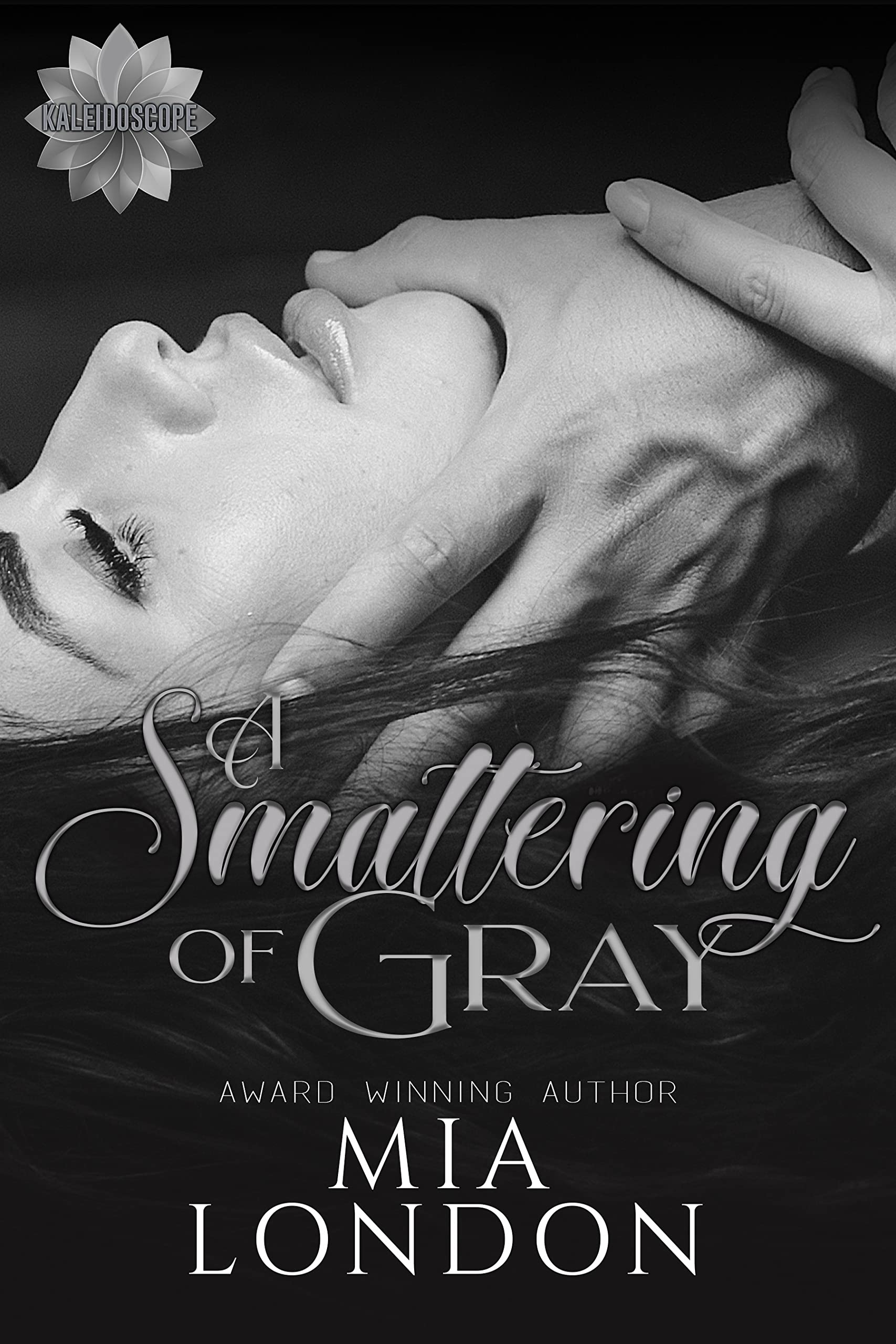 A Smattering of Gray (Kaleidoscope) by Mia London | Goodreads