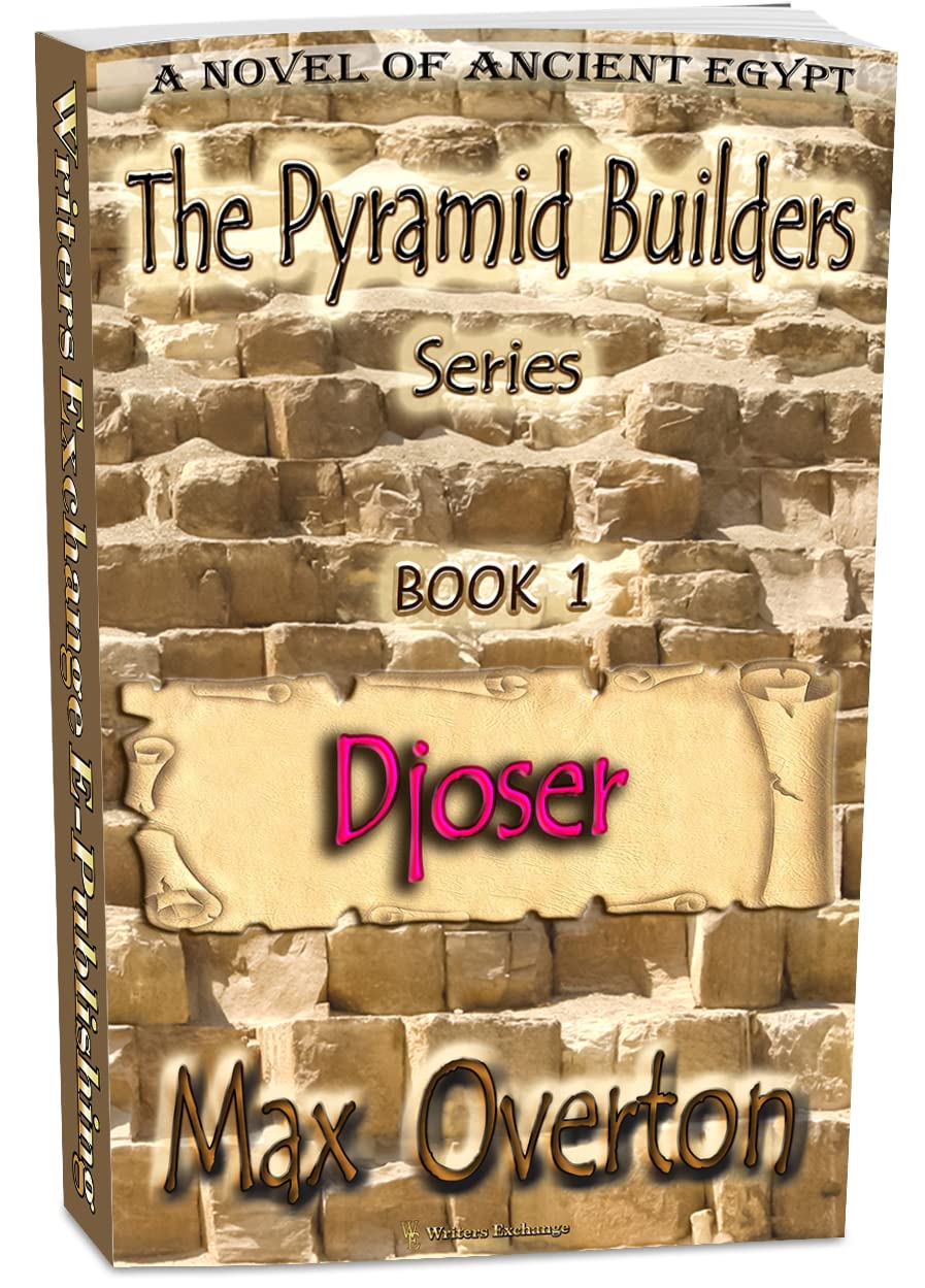 The Pyramid Builders, Book 1: Djoser by Max Overton | Goodreads