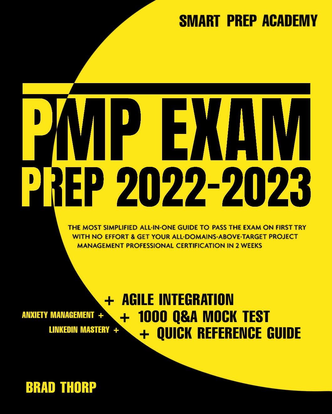 PMP Exam Prep: The Most Simplified All-in-One Guide to Pass the Exam on First Try with No Effort ...