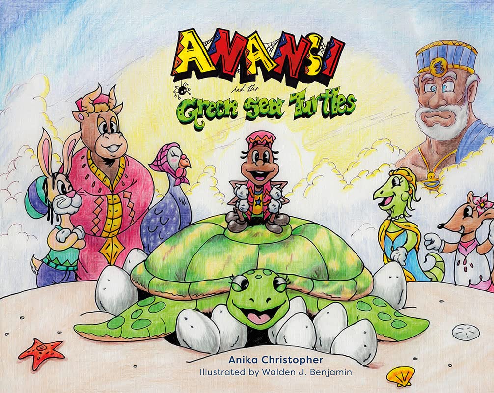 Anansi and the Green Sea Turtles by Anika Christopher | Goodreads