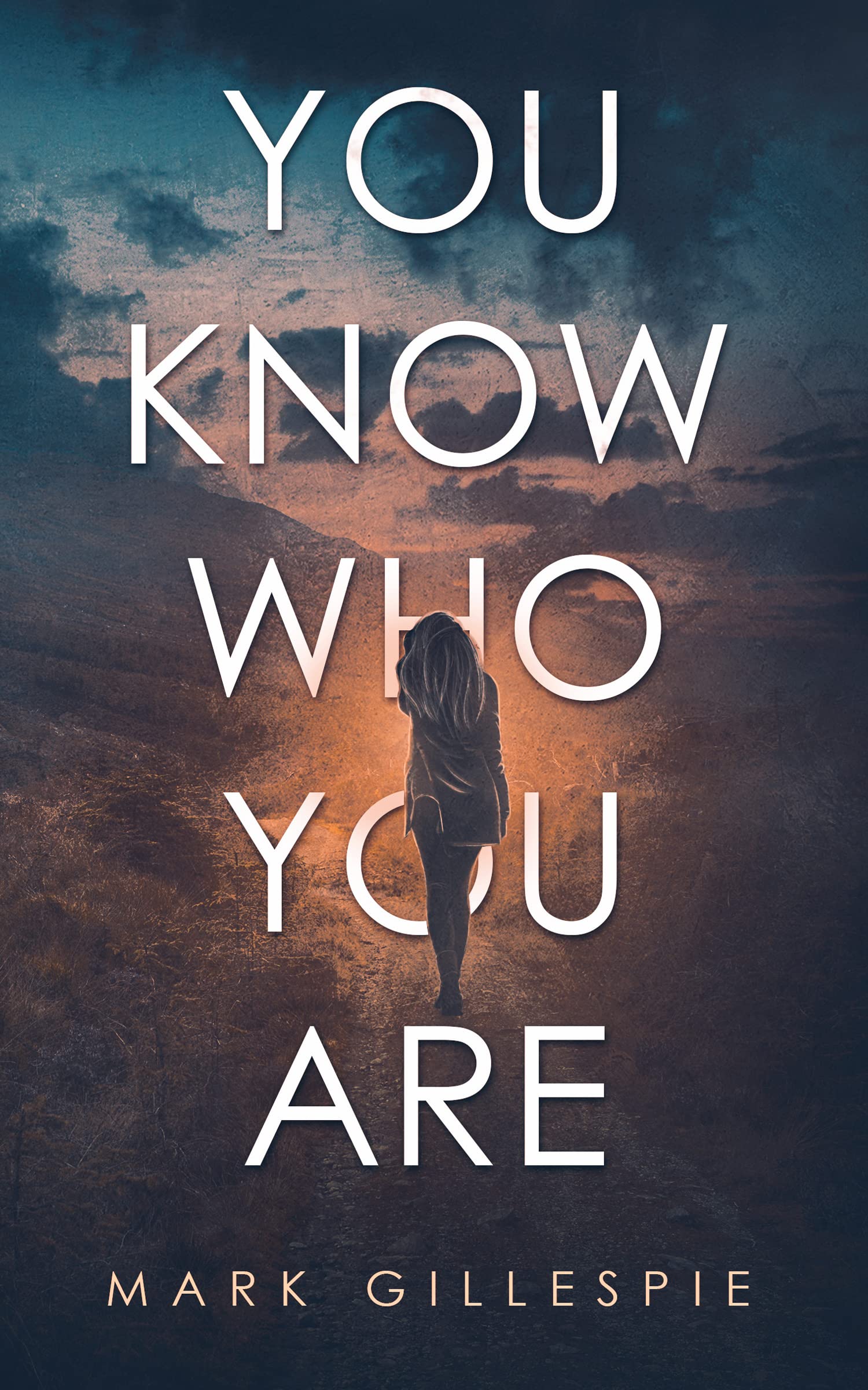 You Know Who You Are by Mark Gillespie | Goodreads