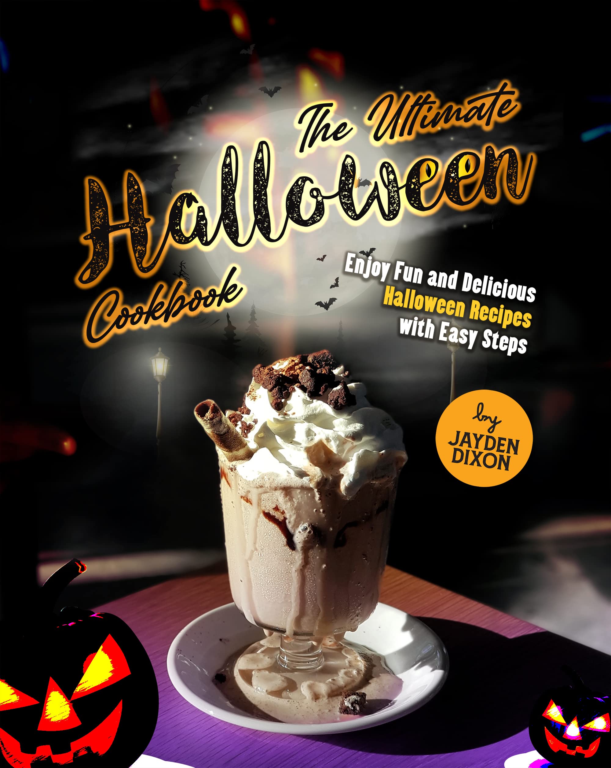 The Ultimate Halloween Cookbook: Enjoy Fun and Delicious Halloween ...