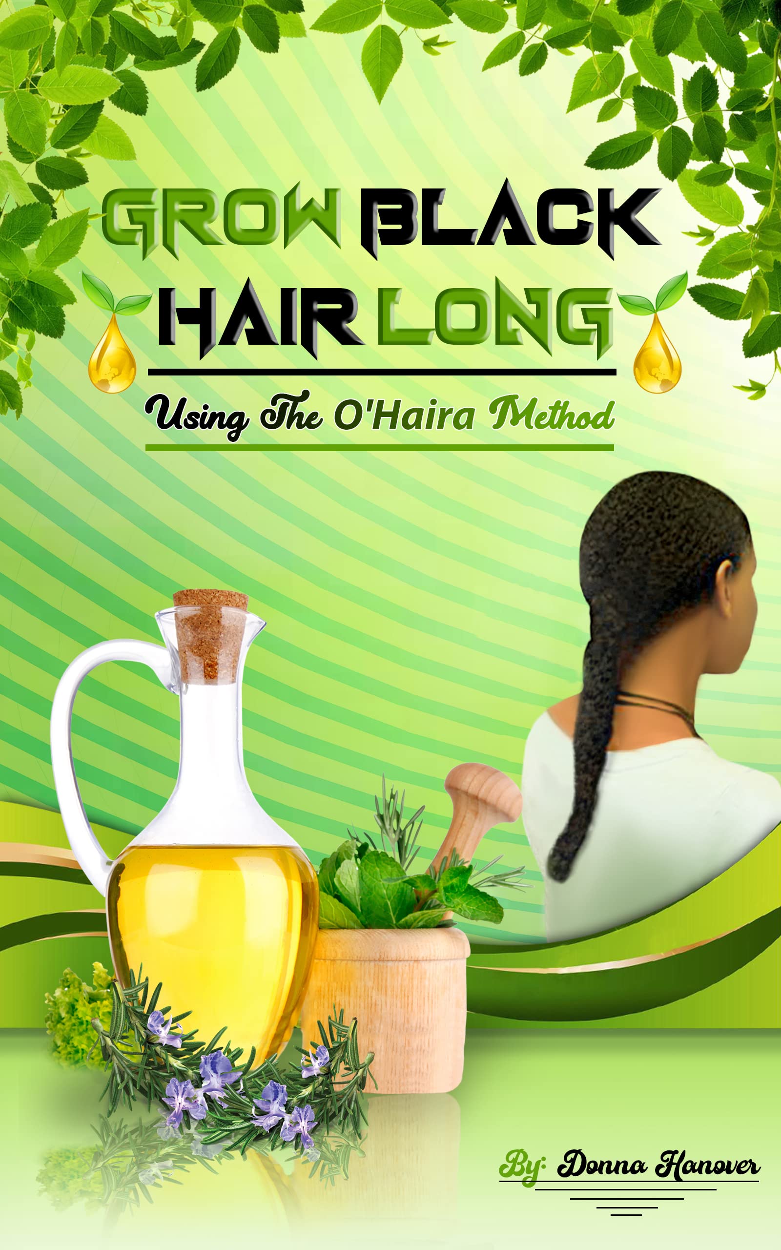 Grow Black Hair Long Using The O' Haira Method by Donna Hanover | Goodreads