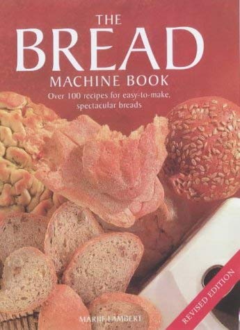 The Bread Machine by Marjie Lambert | Goodreads
