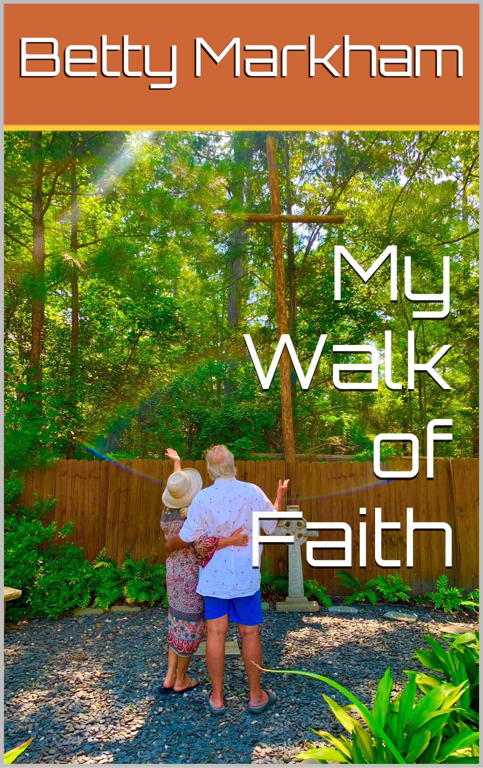 My Walk of Faith by Betty Markham | Goodreads