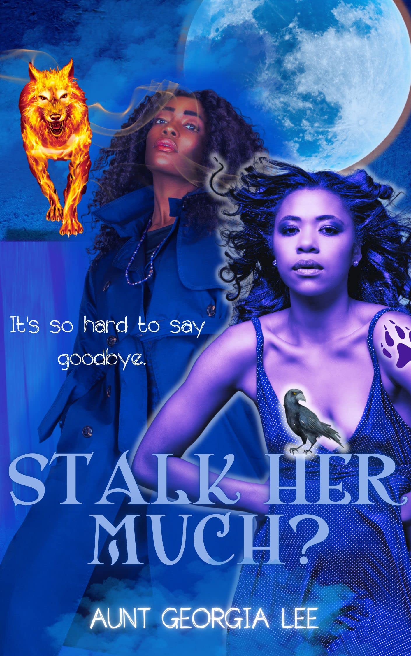 Stalk Her Much (Sapphic Sojourners of Truth #1) by Aunt Georgia Lee ...