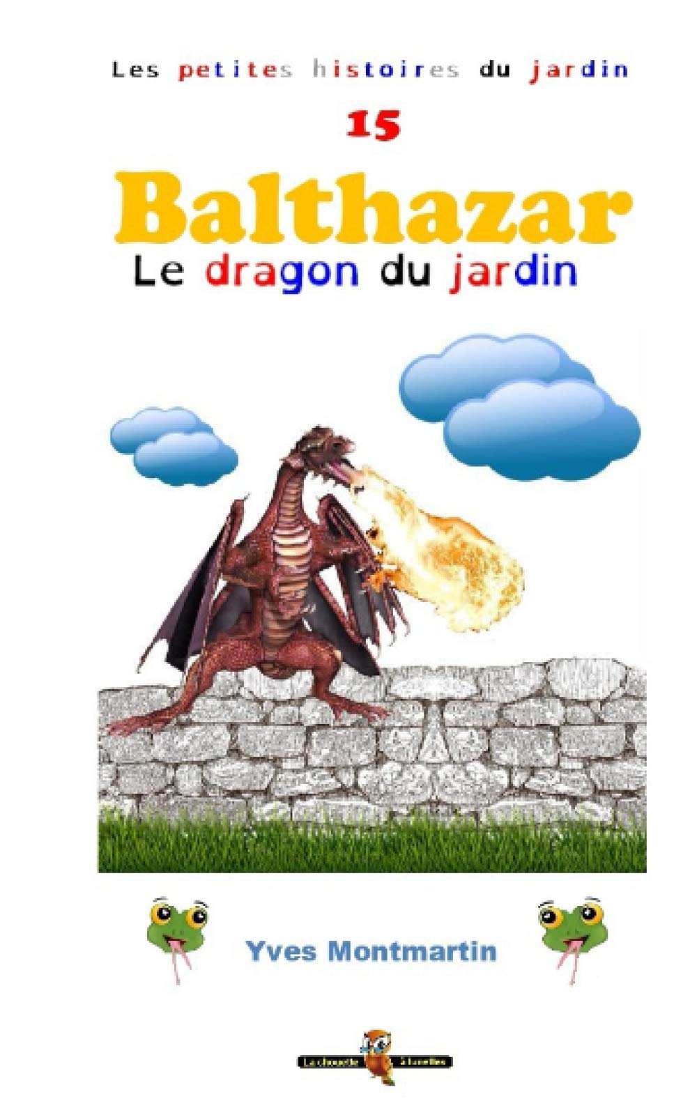 Balthazar le dragon du jardin by Yves Montmartin | Goodreads
