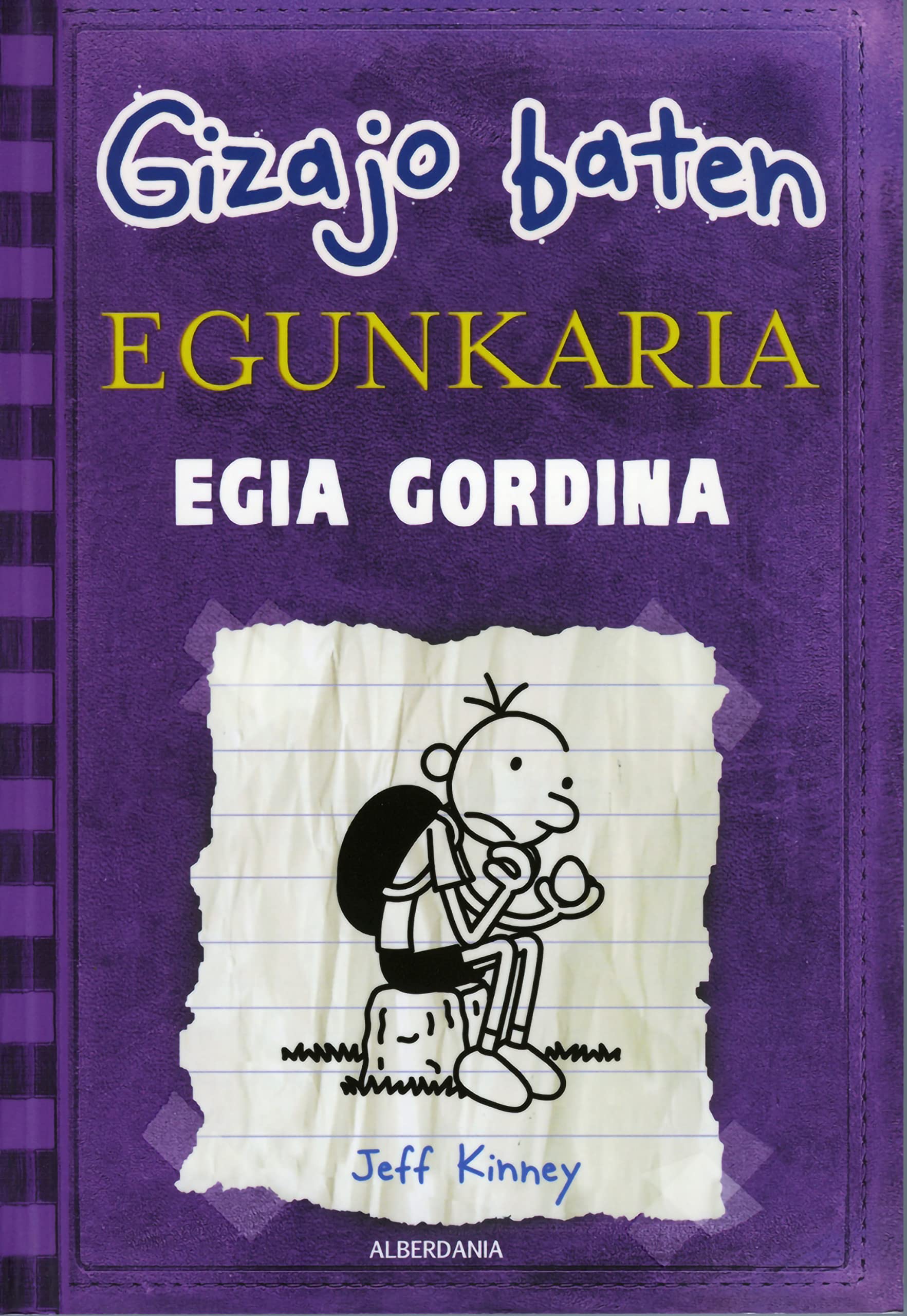 Egia gordina: Gizajo baten egunkaria - Greg 5 by Jeff Kinney | Goodreads