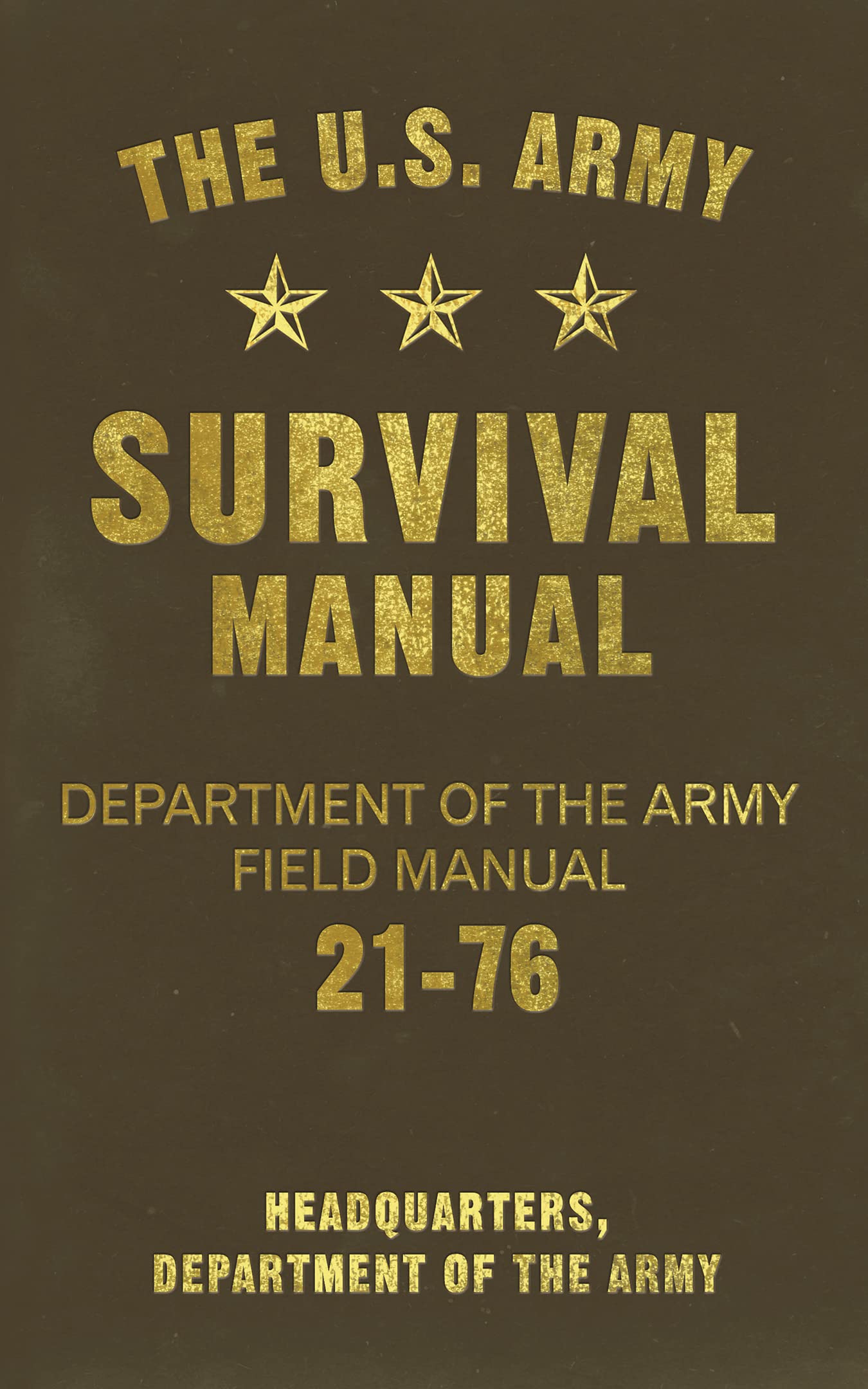 The U.S. Army Survival Manual: Department of the Army Field Manual 21 ...