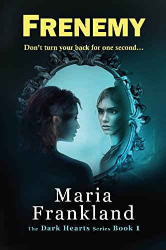 Frenemy by Maria Frankland | Goodreads