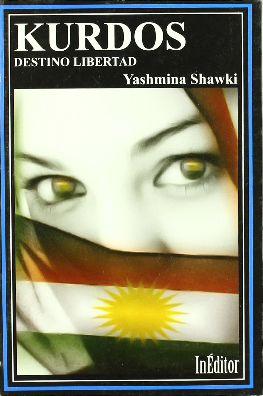 KURDOS: DESTINO LIBERTAD by Yashmina María Shawki Aziz | Goodreads