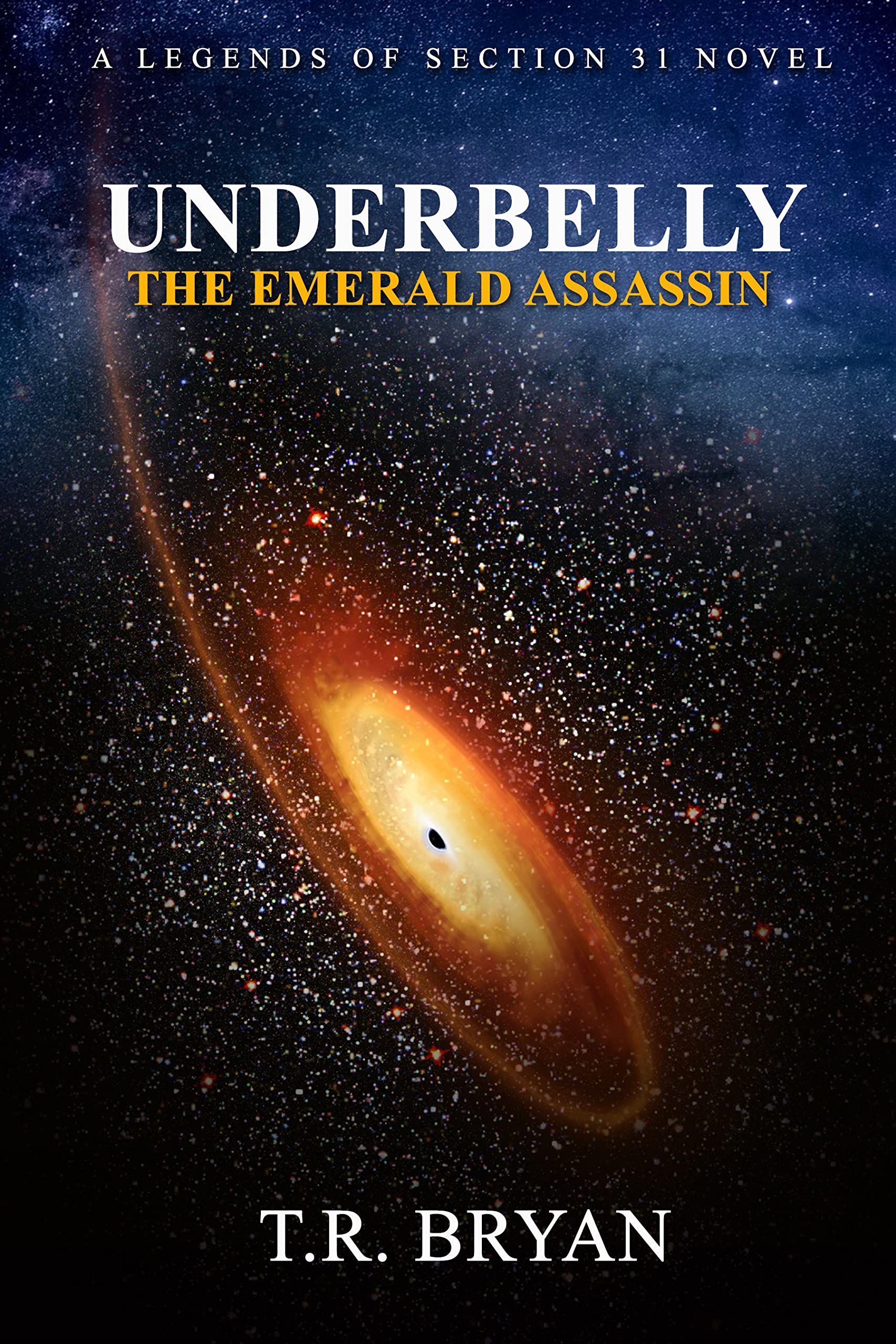 UNDERBELLY: The Emerald Assassin by T. R. BRYAN | Goodreads