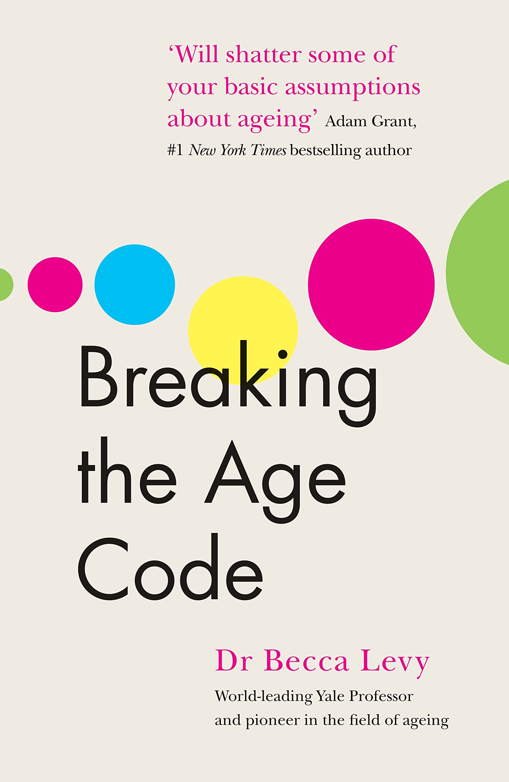 Breaking the Age Code by Becca Levy | Goodreads