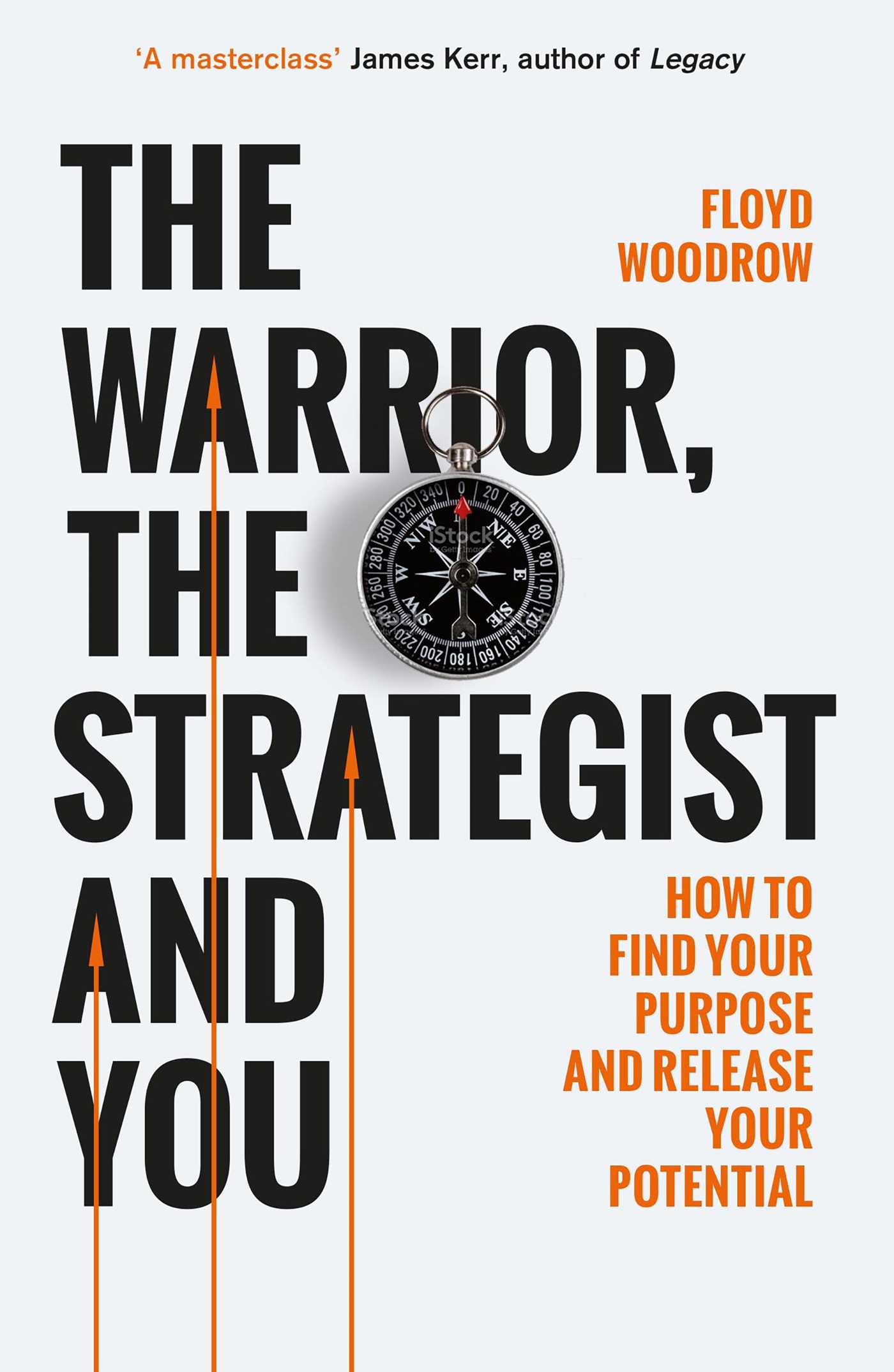 The Warrior, the Strategist and You: How to Find Your Purpose and ...