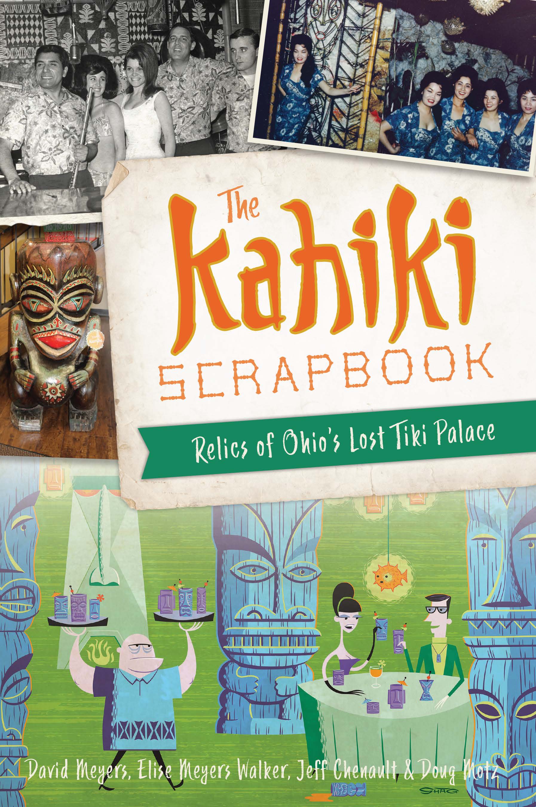 Kahiki Scrapbook, The: Relics of Ohio’s Lost Tiki Palace by David ...