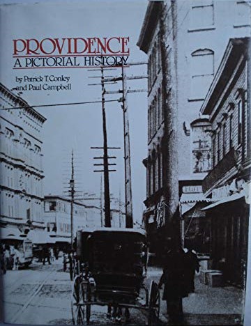 Providence: A Pictorial History by Patrick T. Conley | Goodreads