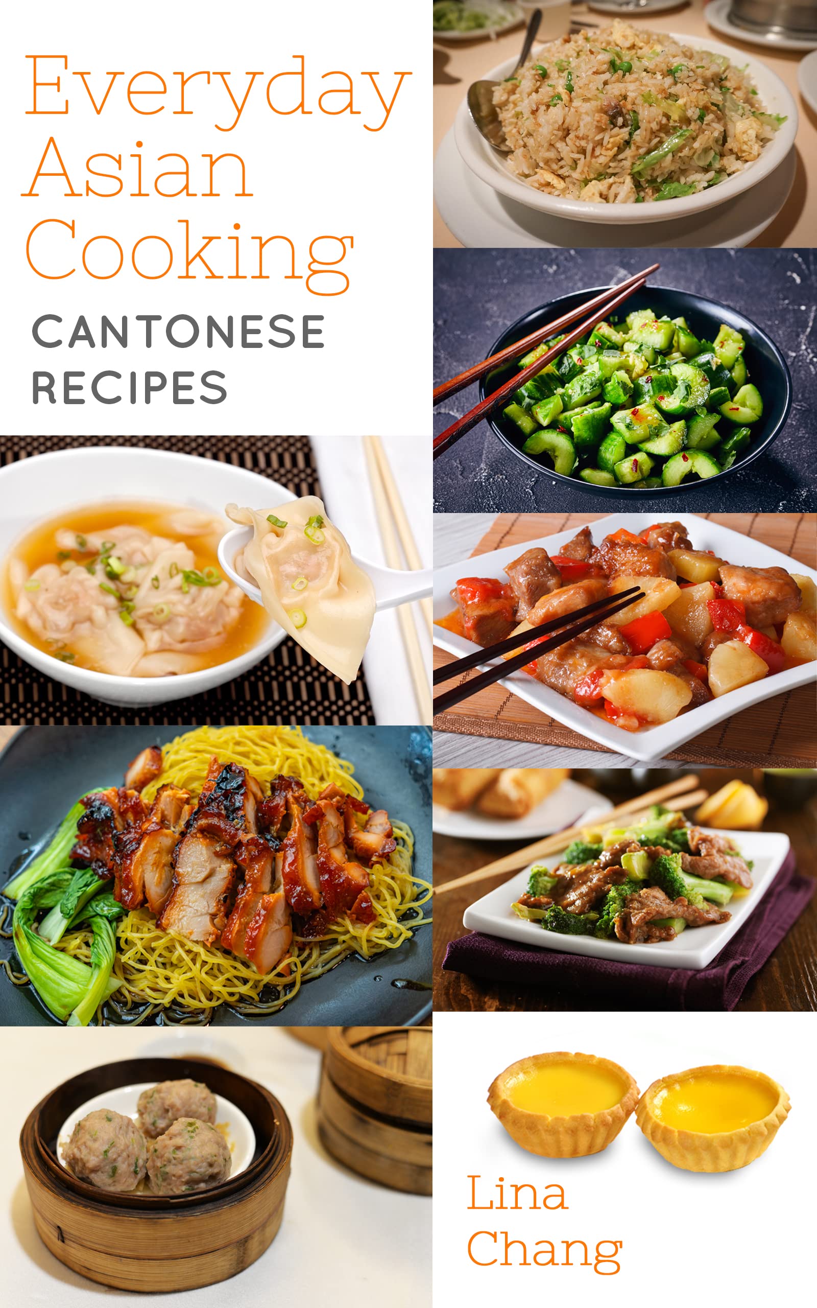 Everyday Asian Cooking: Cantonese Recipes by Lina Chang | Goodreads