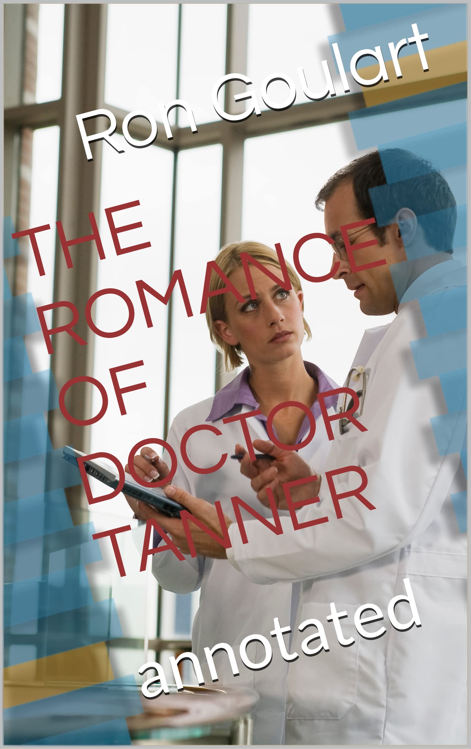THE ROMANCE OF DOCTOR TANNER: annotated by Ron Goulart | Goodreads