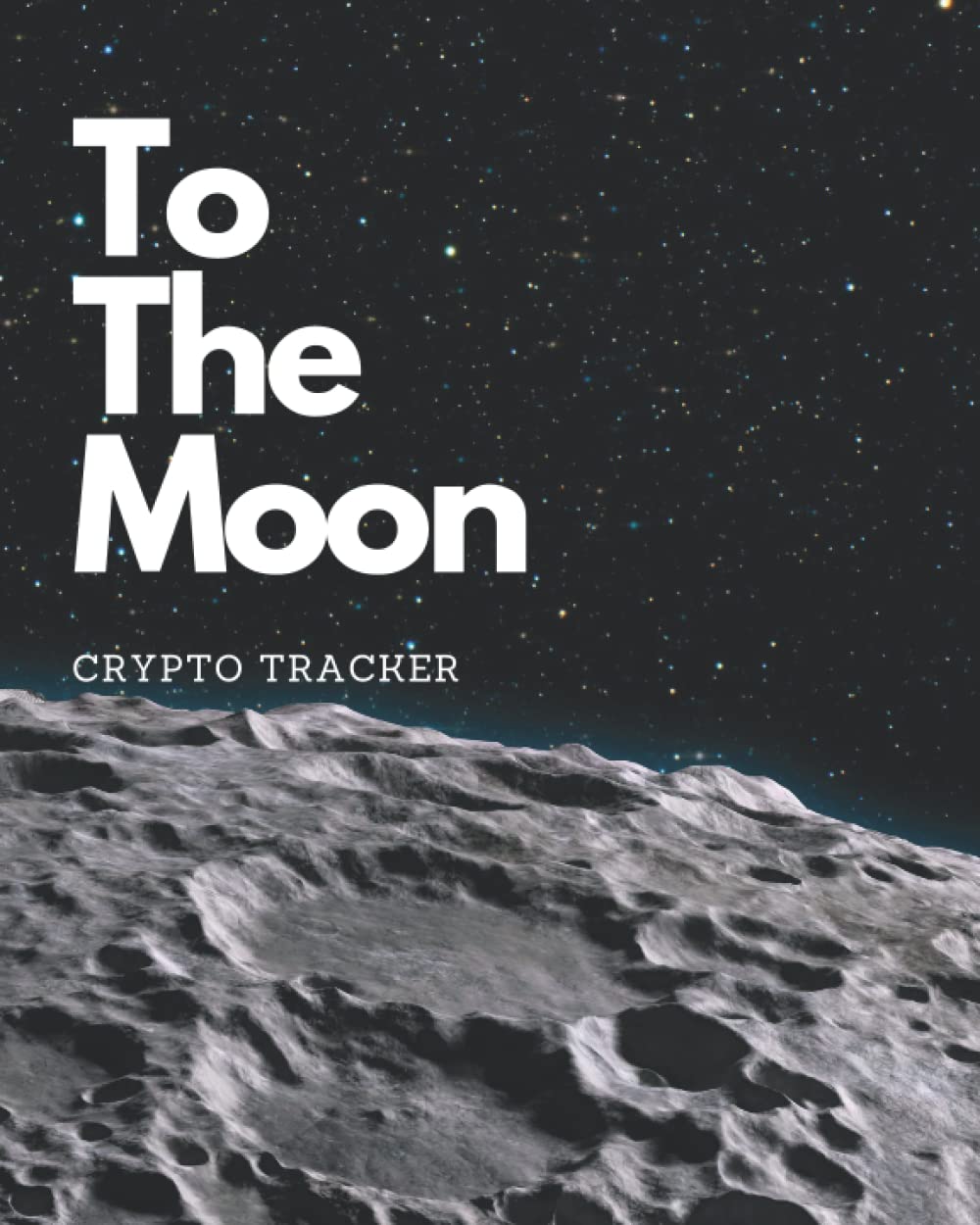 To The Moon Crypto Tracker: Investors Coin Token Trading Log Crypto ...
