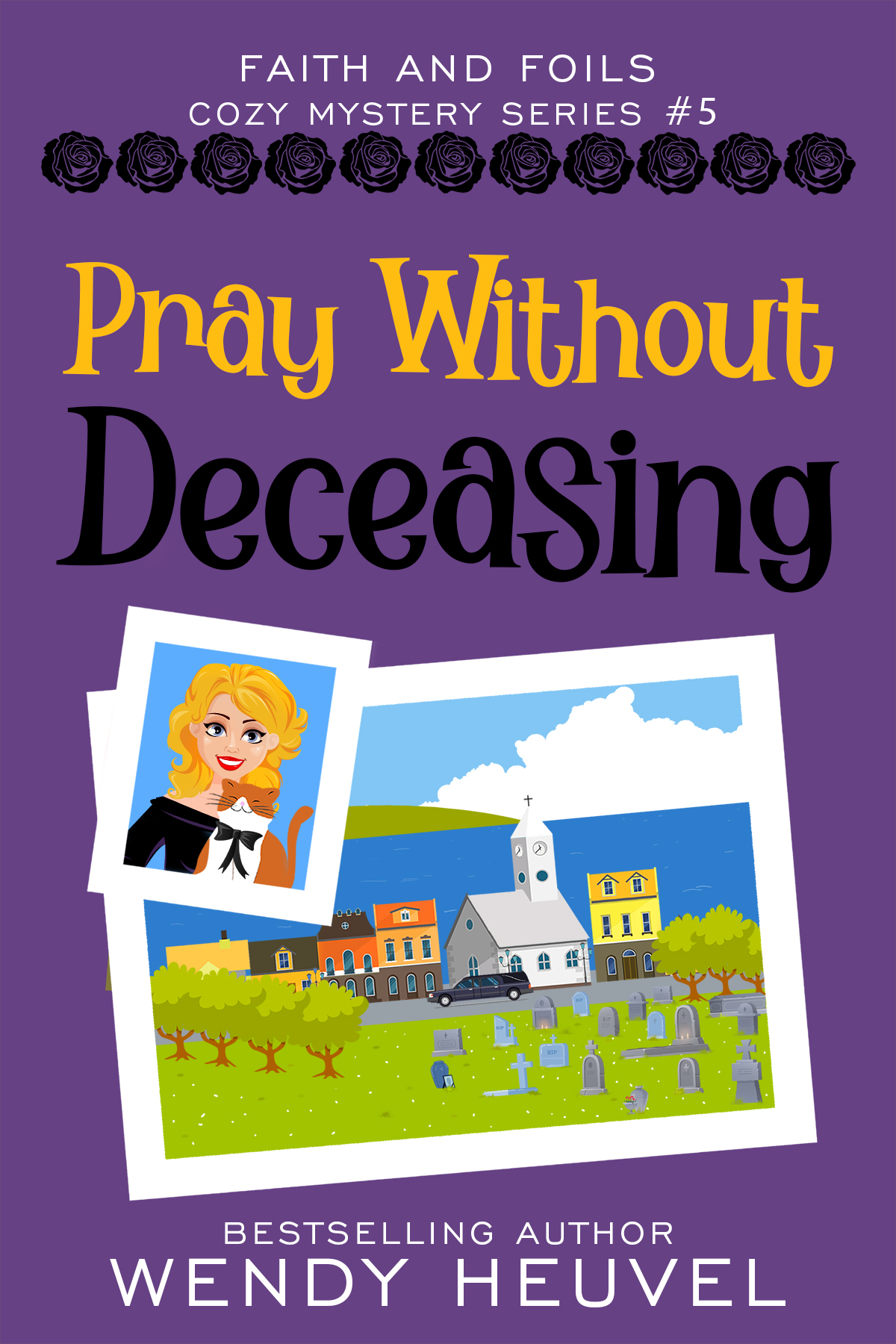 Pray Without Deceasing by Wendy Heuvel | Goodreads