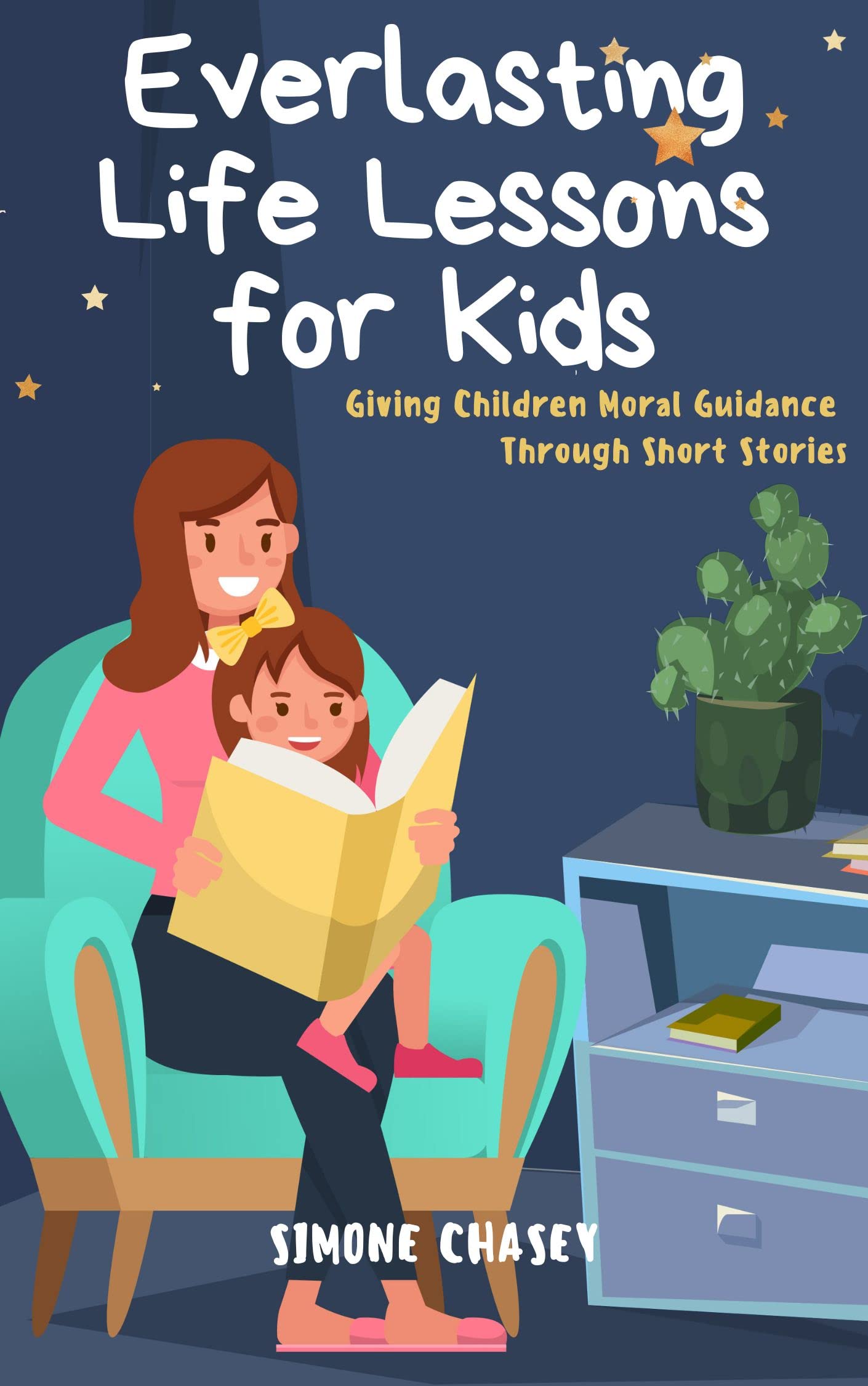 Everlasting Life Lessons for Kids: Giving Children Moral Guidance ...