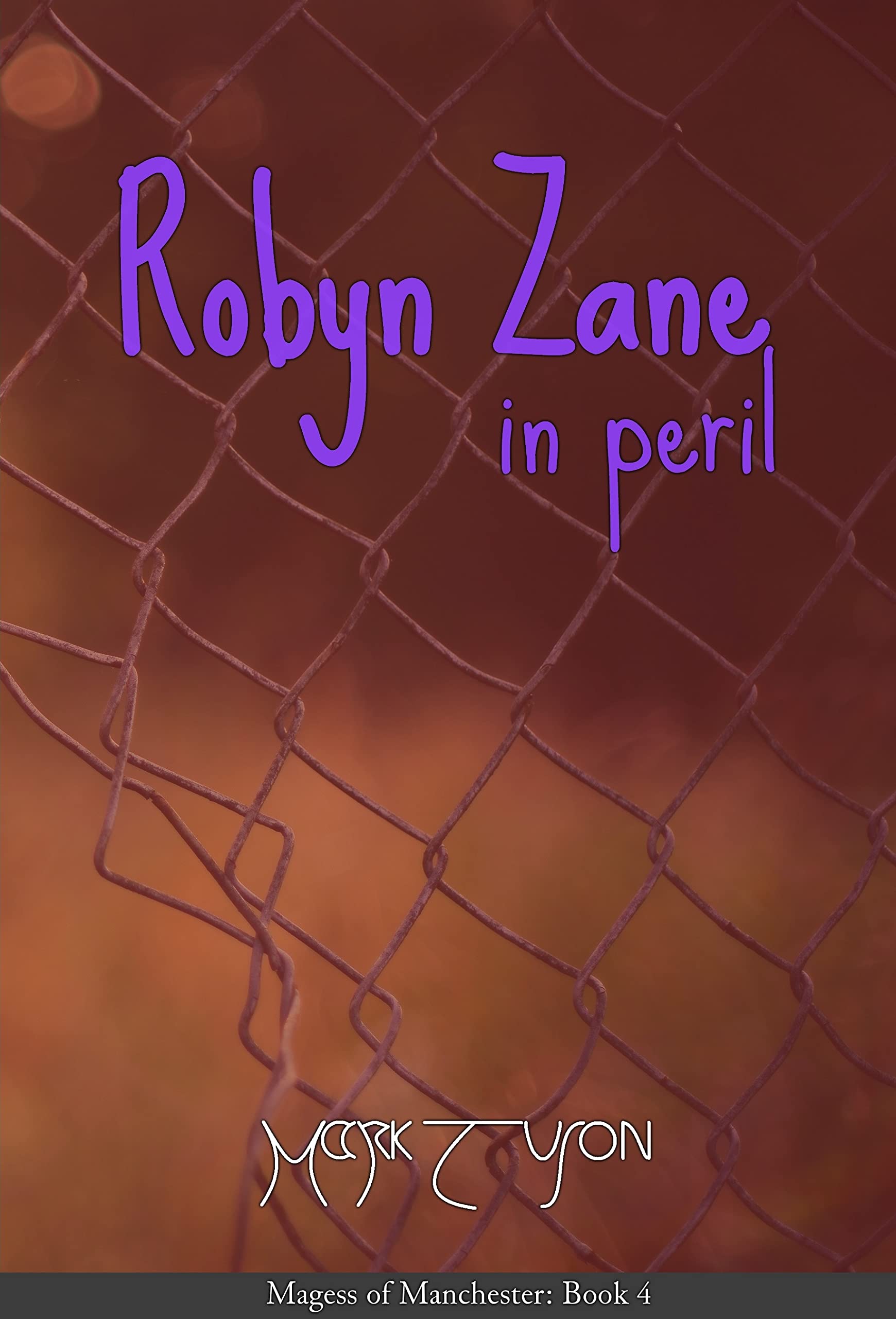 Robyn Zane in Peril (The Magess of Manchester Book 4) by Mark Tuson ...