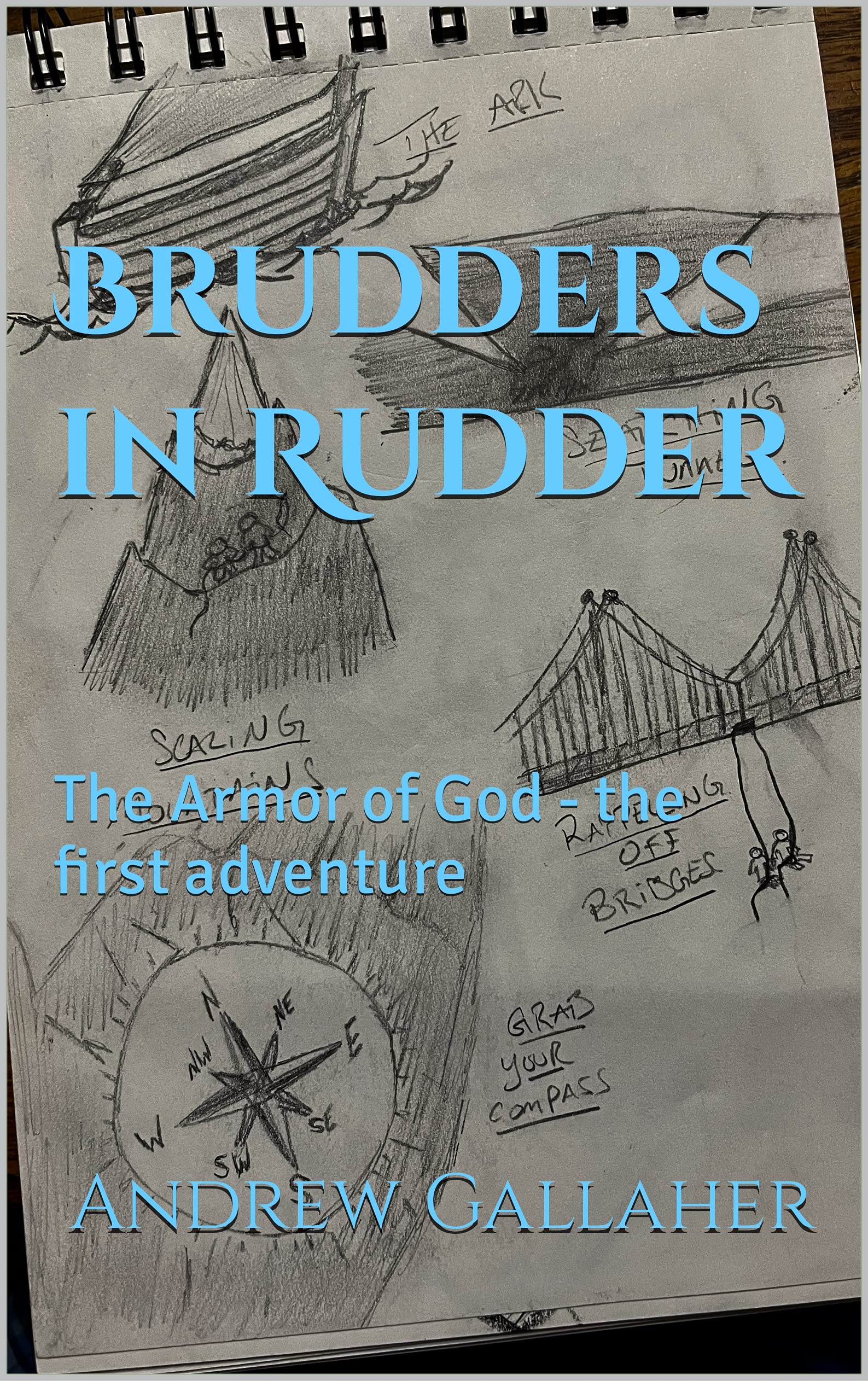 Brudders in Rudder: The Armor of God - the first adventure by Andrew ...