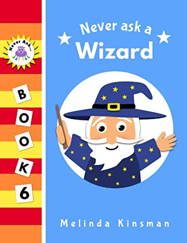 Never Ask A Wizard by Melinda Kinsman | Goodreads