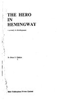 The Hero In Hemingway: The Study In Development by Bhim S. Dahiya ...
