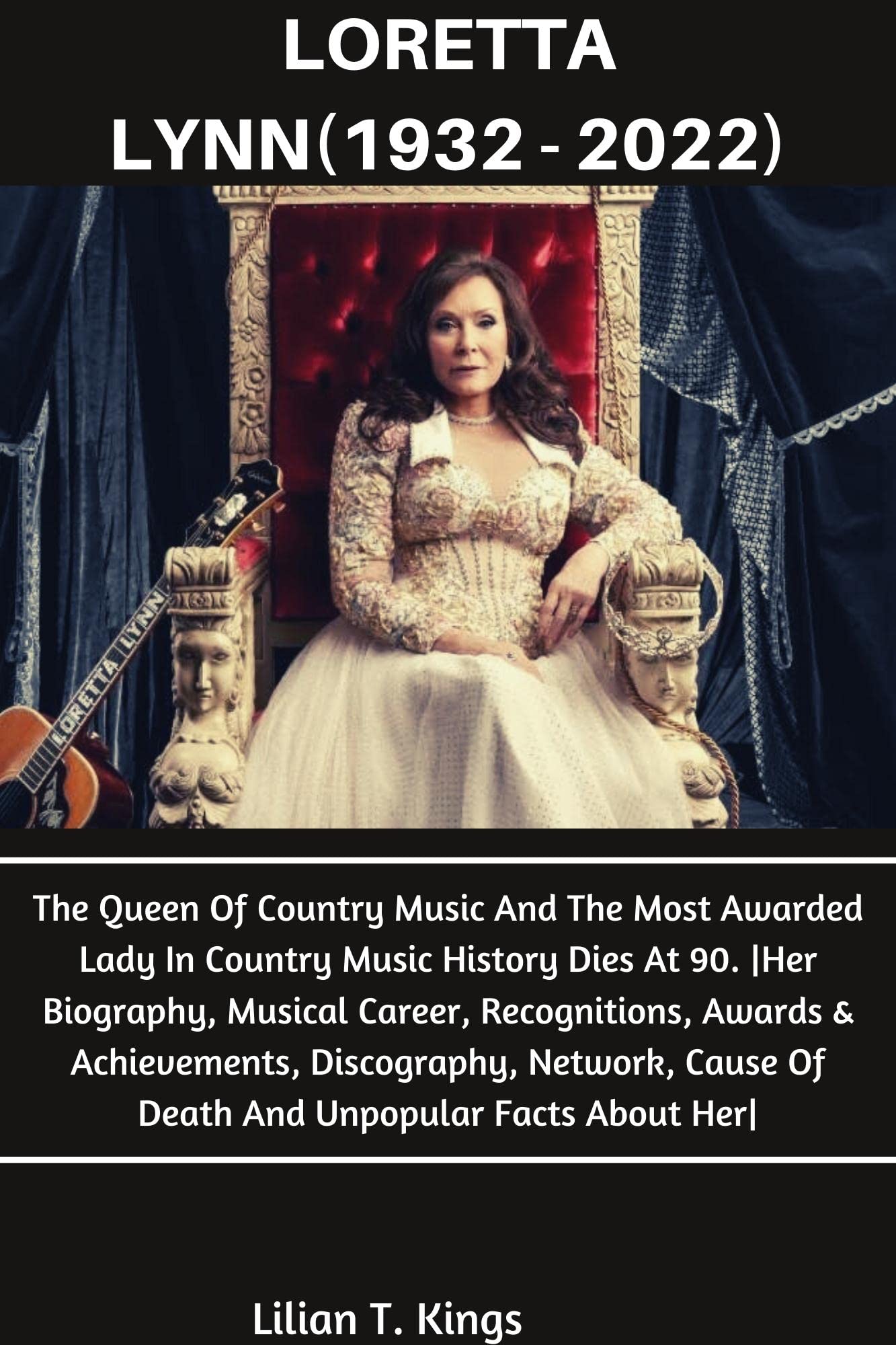 LORETTA LYNN(1932 - 2022): The Queen Of Country Music And The Most ...