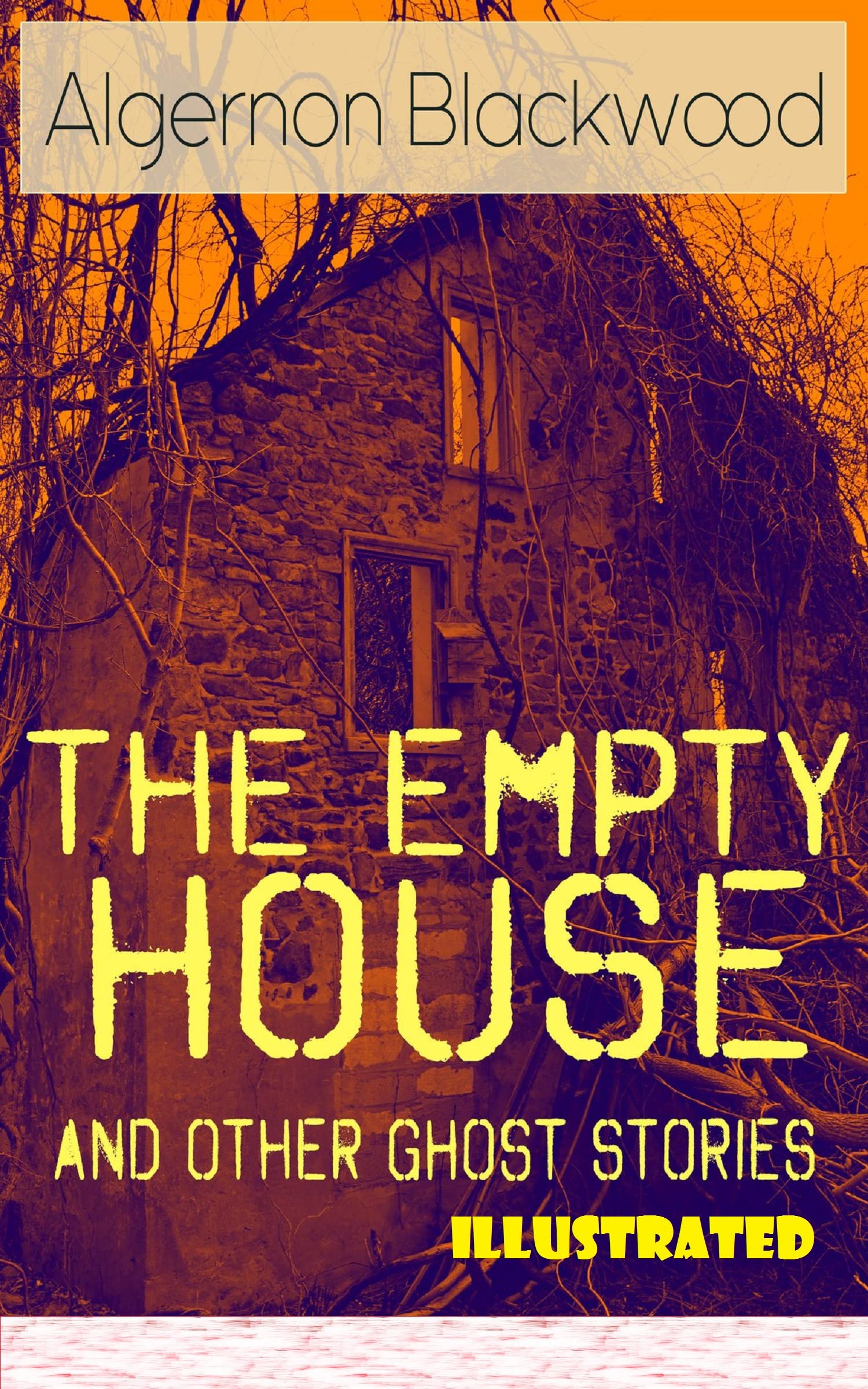 The Empty House and Other Ghost Illustrated by Algernon Blackwood ...