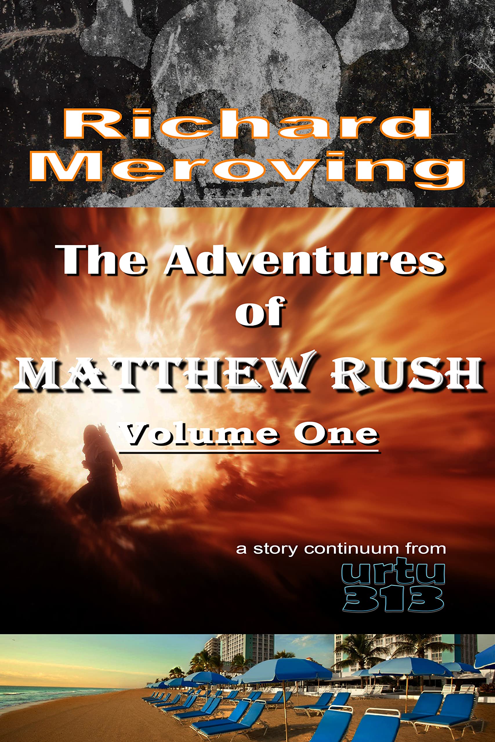 The Adventures of Matthew Rush: Volume One: Off and Running by Richard ...