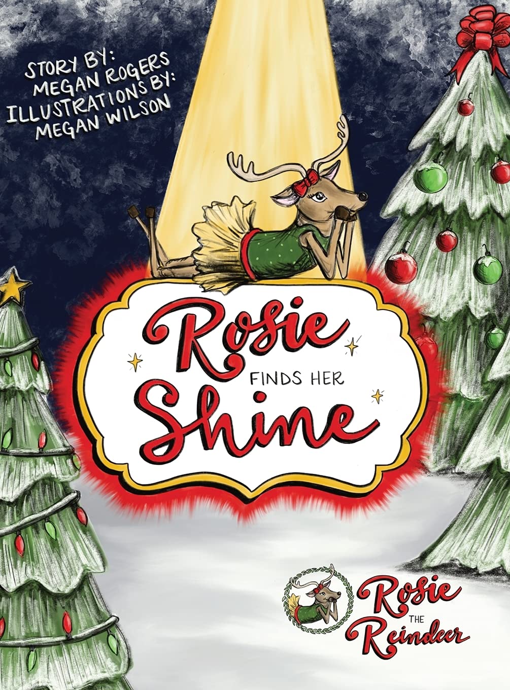 Rosie Finds Her Shine: Rosie the Reindeer by Megan Rogers | Goodreads