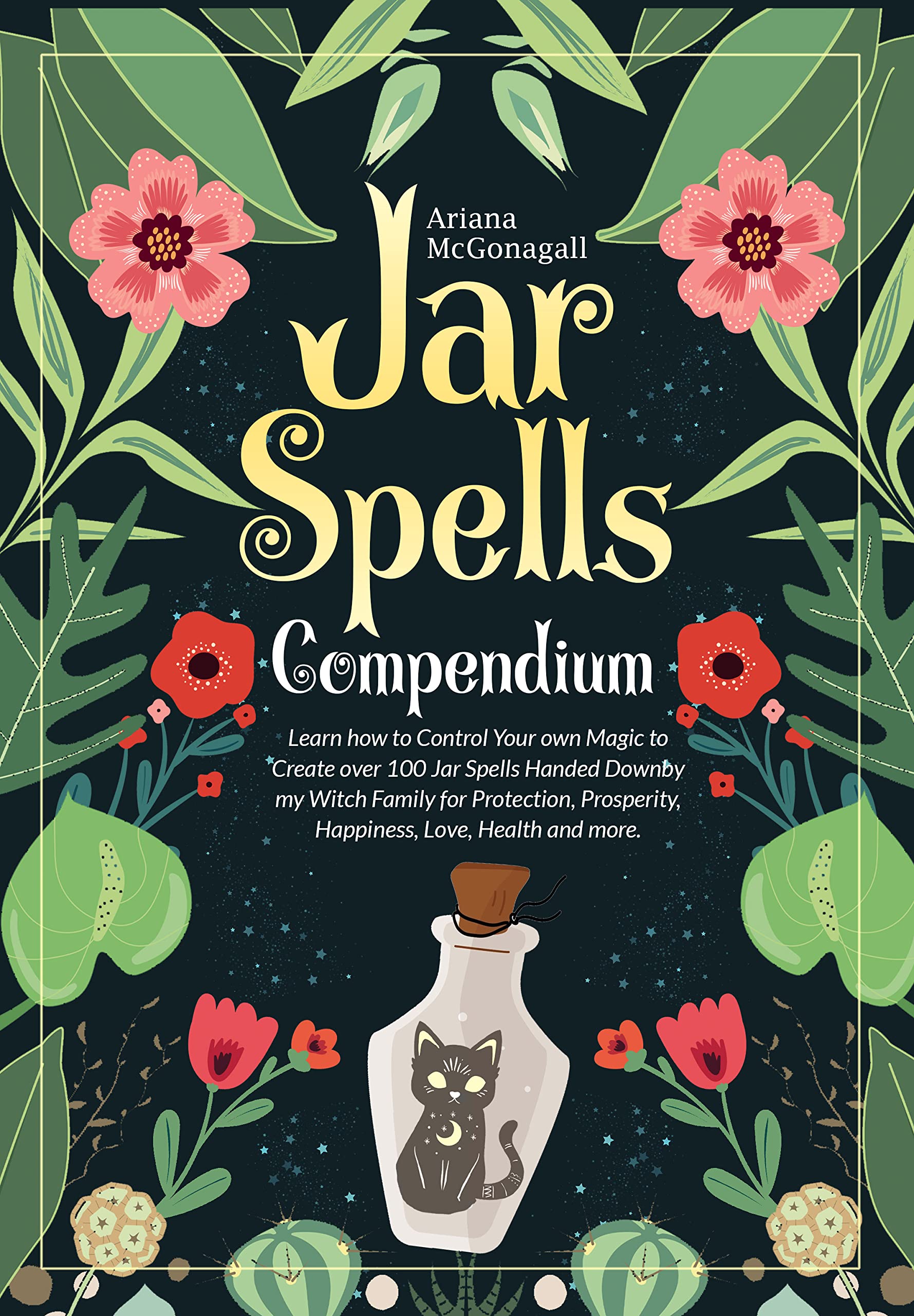 The Jar Spells Compendium: Learn How to Control Your Own Magic and ...