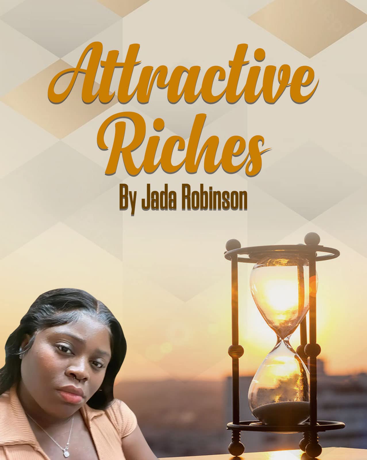 Attractive Riches: Change Yourself In Order To Change The World!!!! by ...