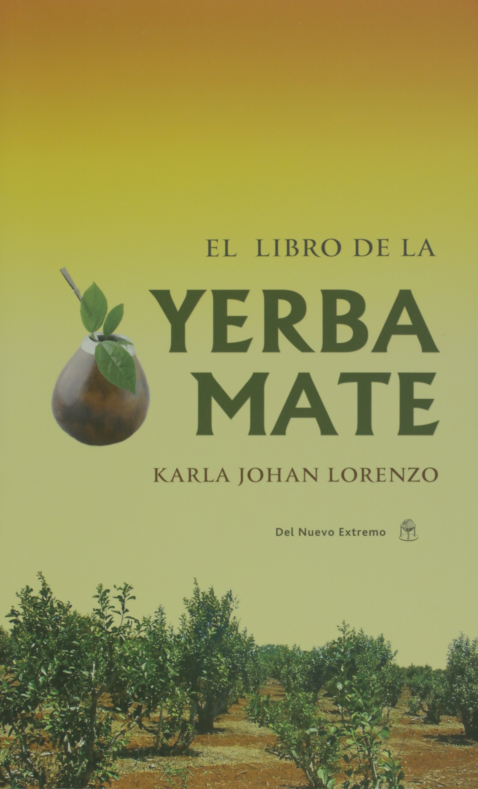 El libro de la yerba mate (Spanish Edition) by Karla Johan Lorenzo ...