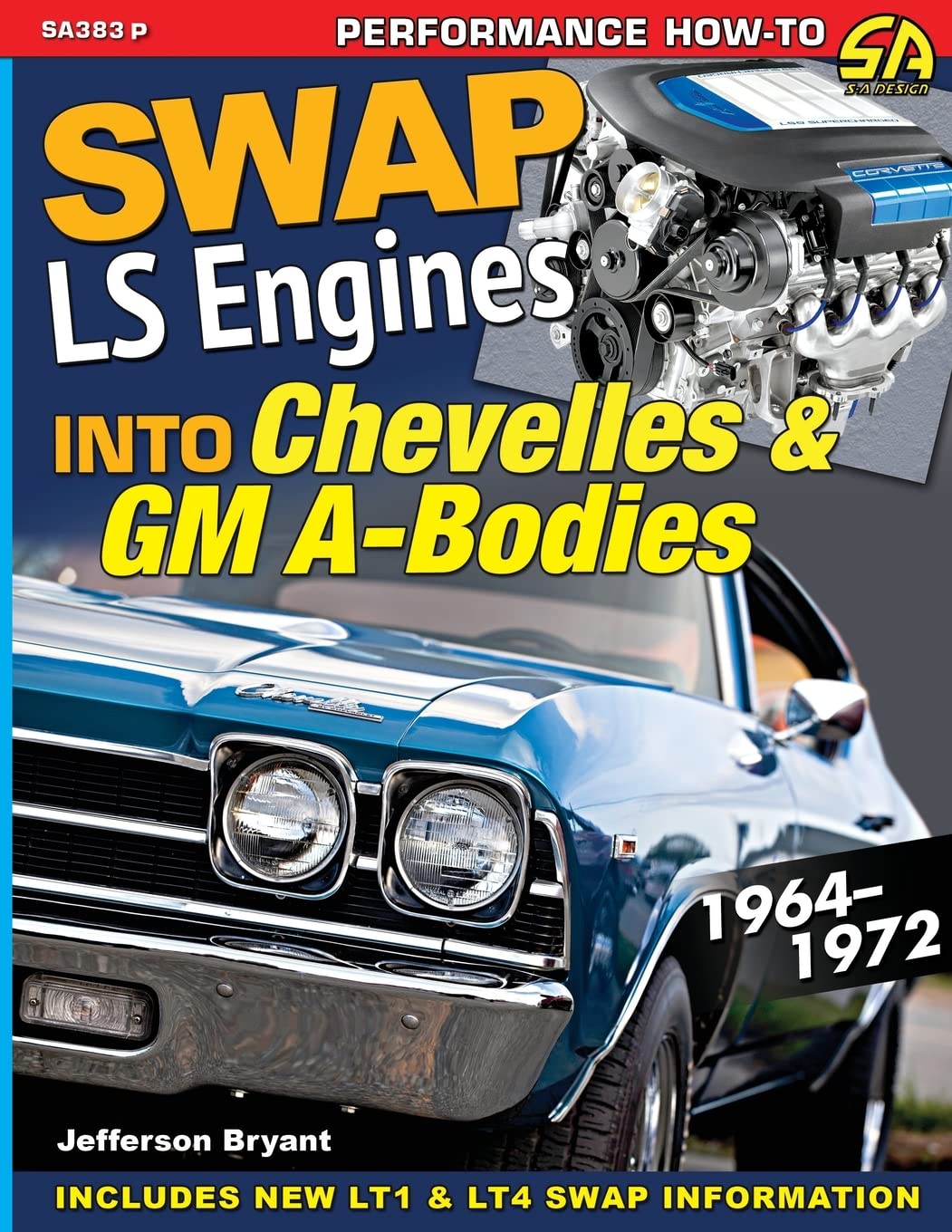 Swap LS Engines into Chevelles & GM A-Bodies: 1964-1972 by Jefferson ...