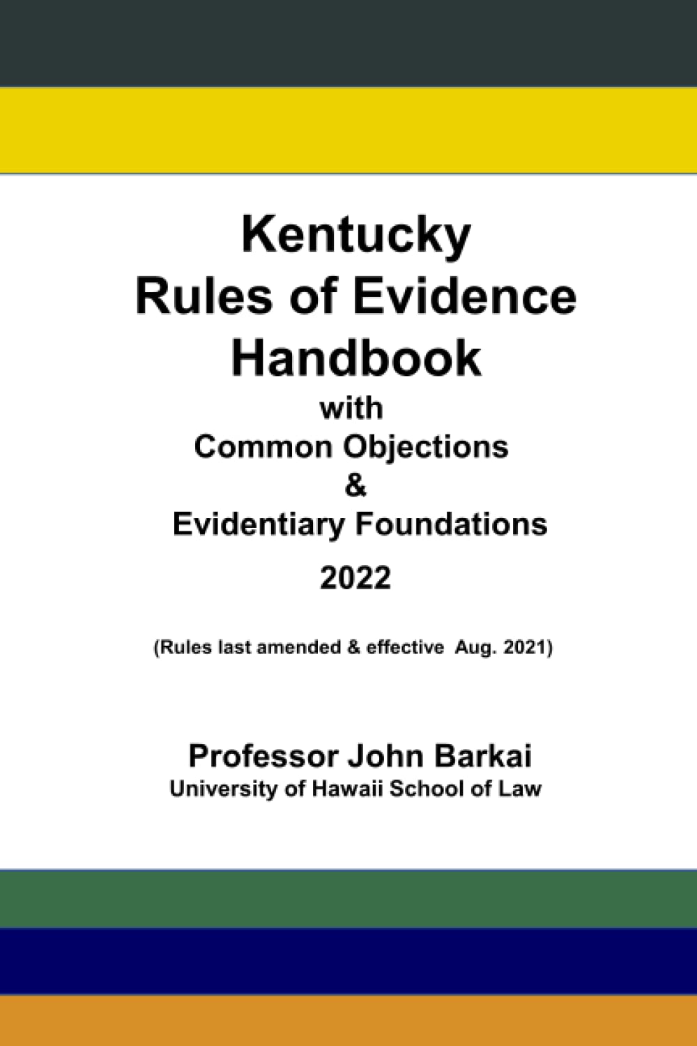 Kentucky Rules of Evidence Handbook with Common Objections ...