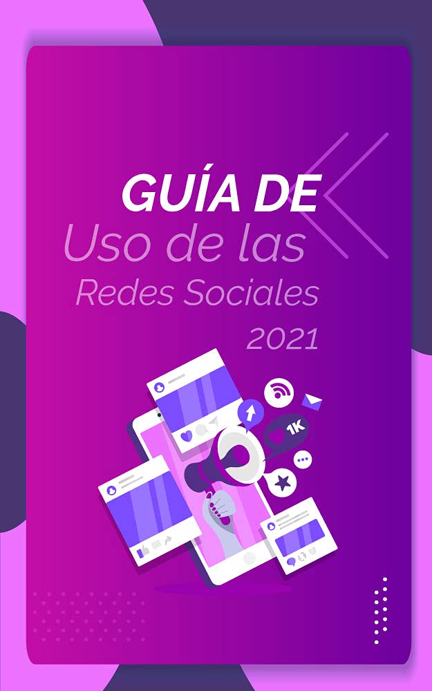 Uso de las Redes Sociales 2021: Guía de la importancia de las redes sociales para tu empresa by ...