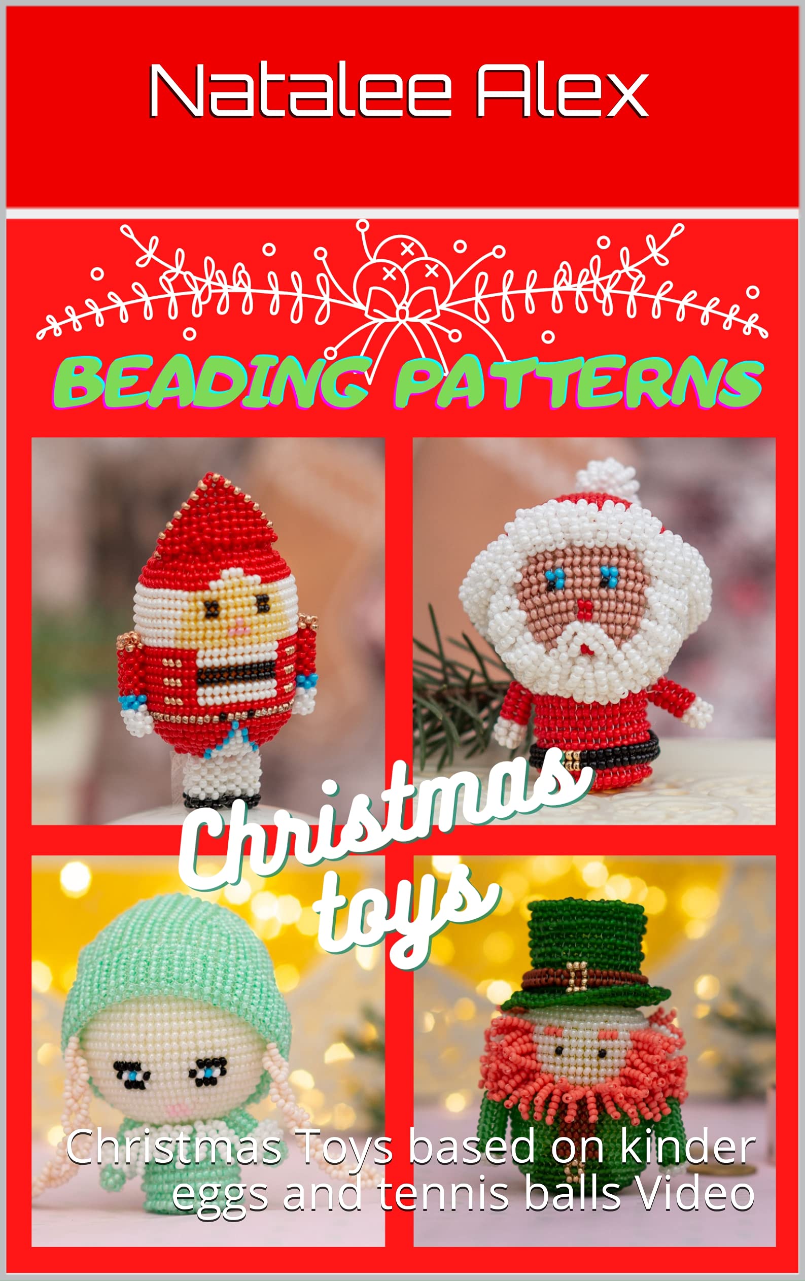 Beading Patterns: Christmas Toys based on kinder eggs and tennis balls ...