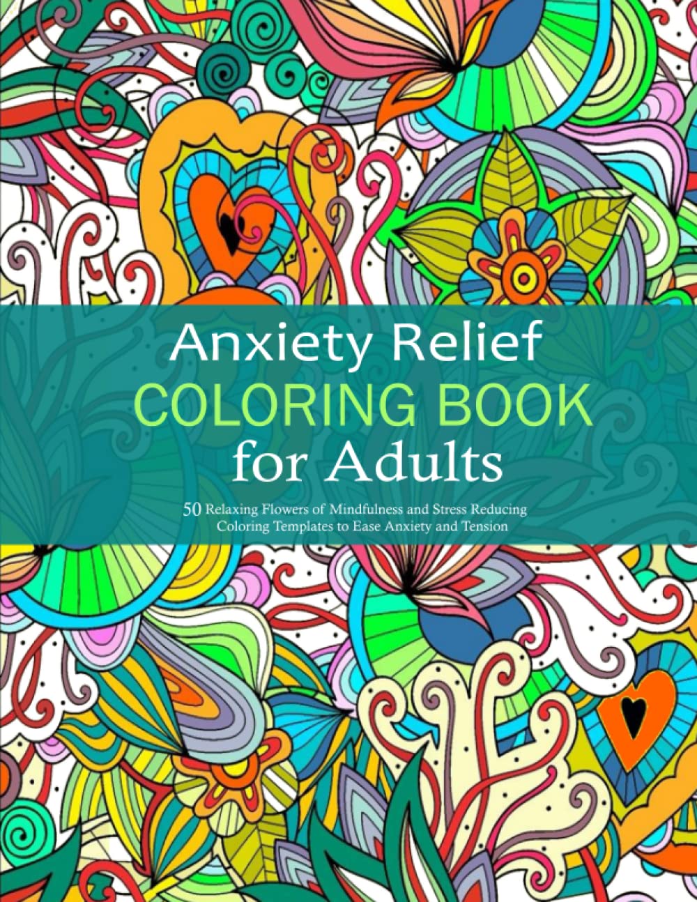 Anxiety Relief Adult Coloring Book: A Mindfulness and Anti-Stress ...