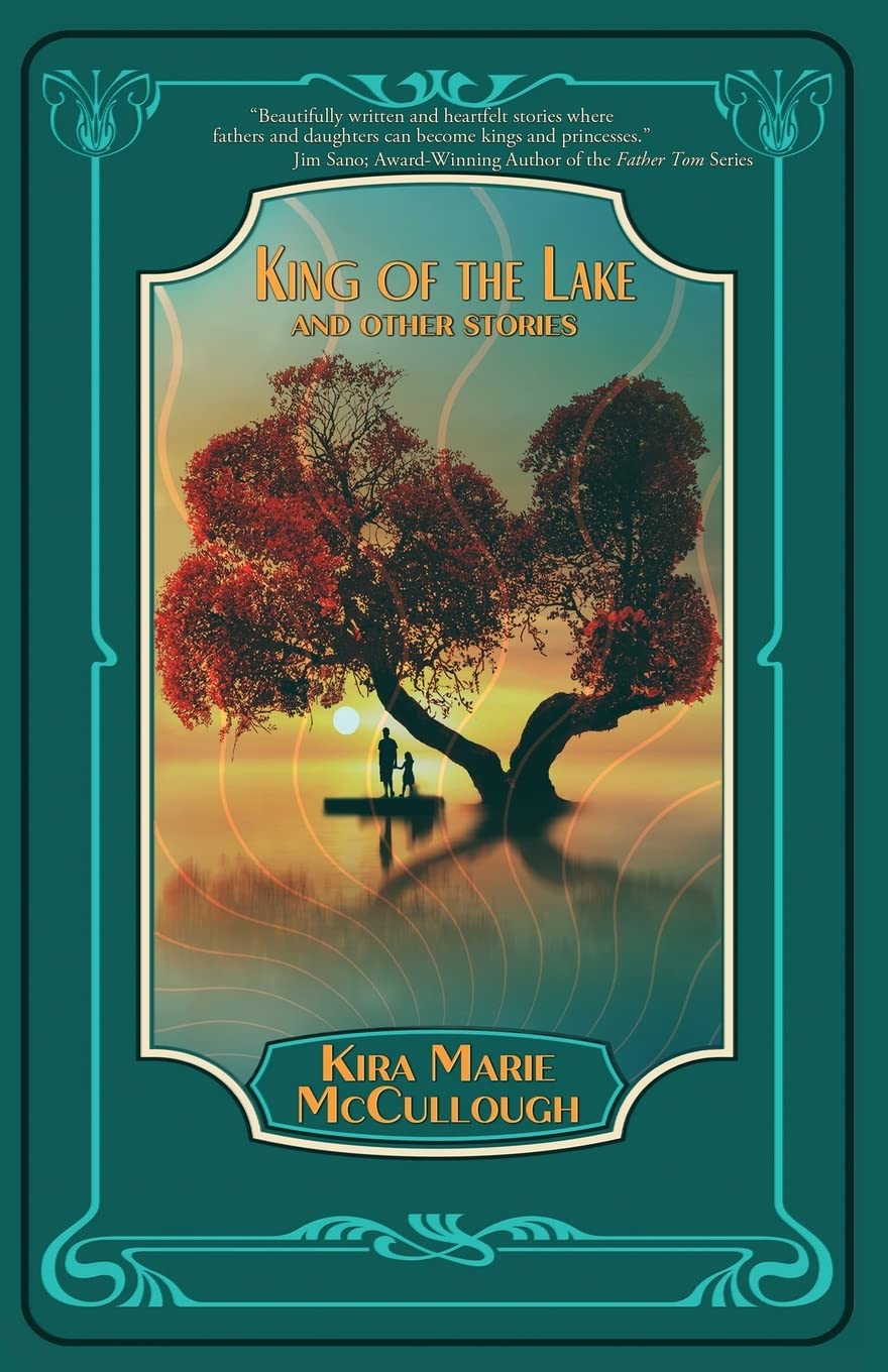 King of the Lake: and Other Stories by Kira Marie McCullough | Goodreads