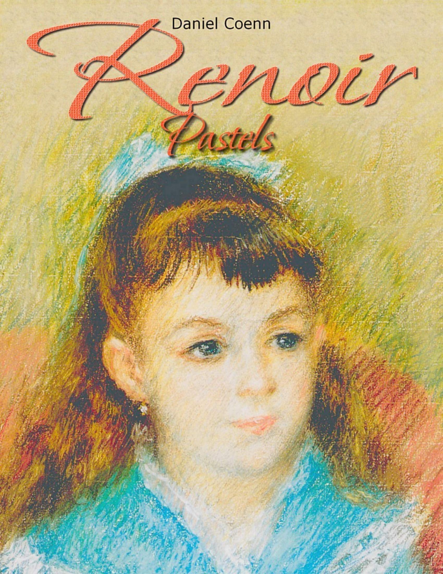 Renoir: Pastels by Daniel Coenn | Goodreads