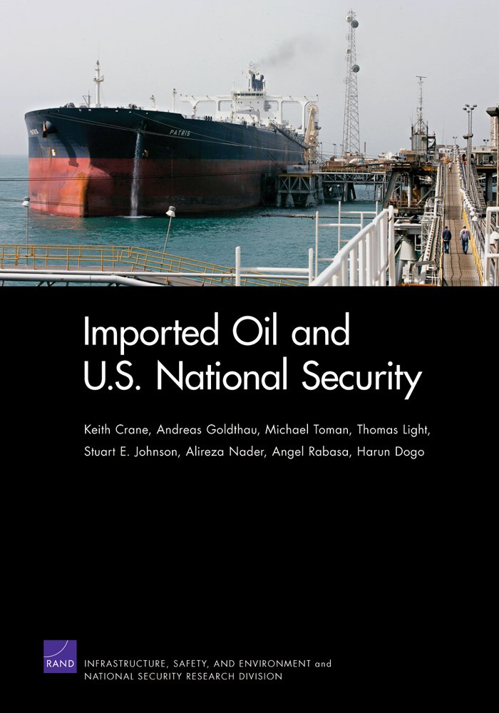 Imported Oil and U.S. National Security by Keith Crane | Goodreads