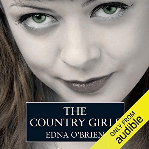 The Country Girls by Edna O'Brien | Goodreads
