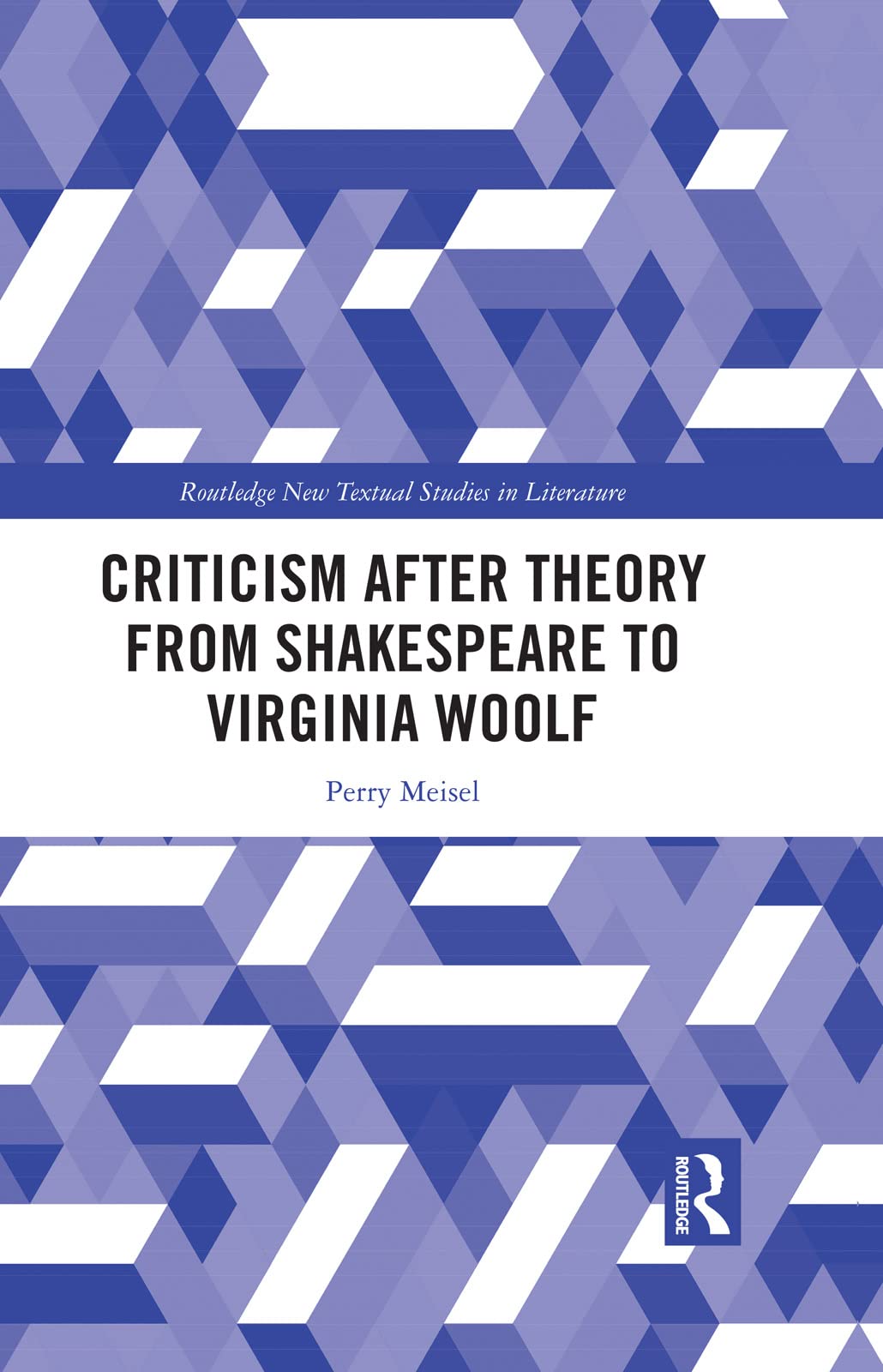 Criticism After Theory from Shakespeare to Virginia Woolf by Perry ...