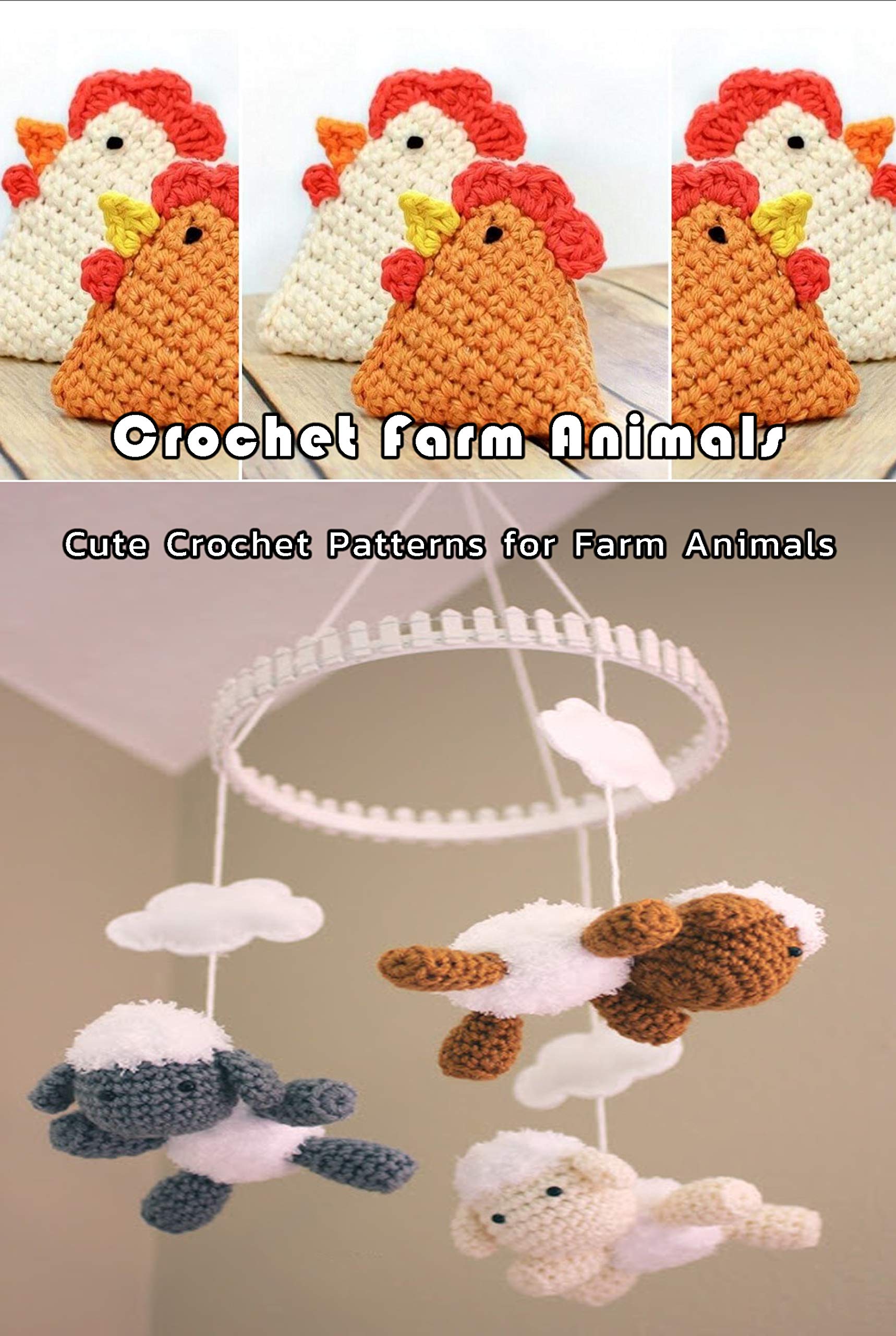 Crochet Farm Animals: Cute Crochet Patterns for Farm Animals: Farm Animals Crochet Patterns Cow ...