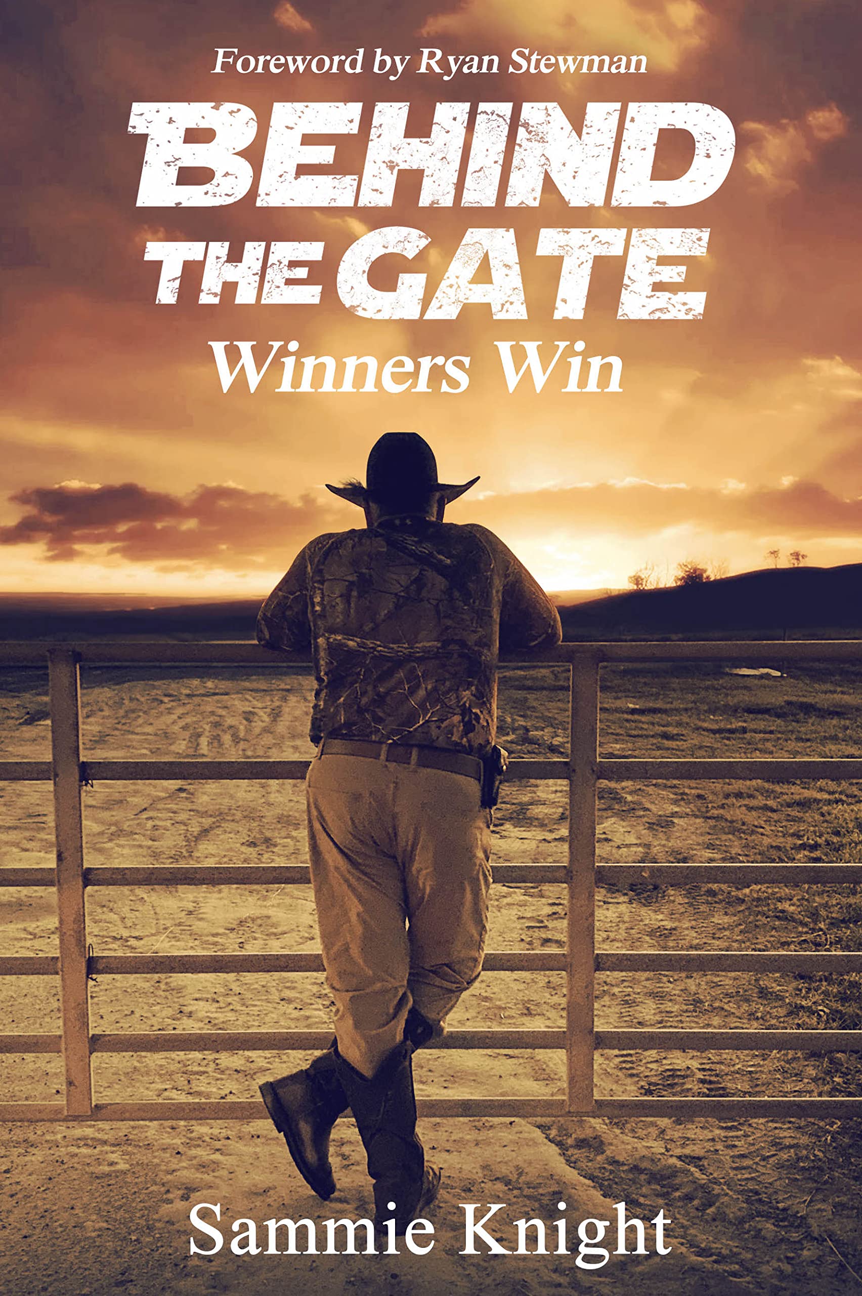 Behind the Gate: Winners Win by Sammie Knight | Goodreads