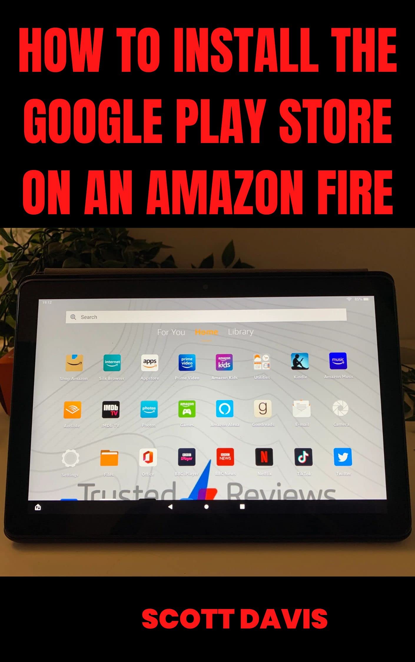 How to Install the Google Play Store on an Amazon Fire by Scott Davis ...