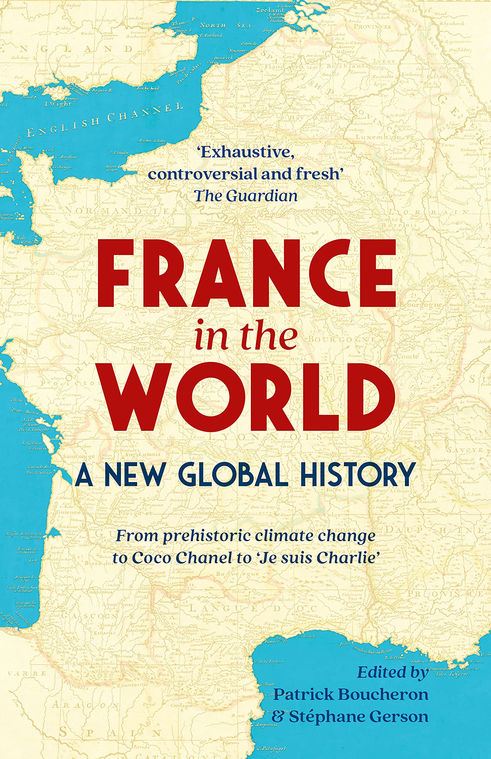 France in the World: A New Global History by Patrick Boucheron | Goodreads